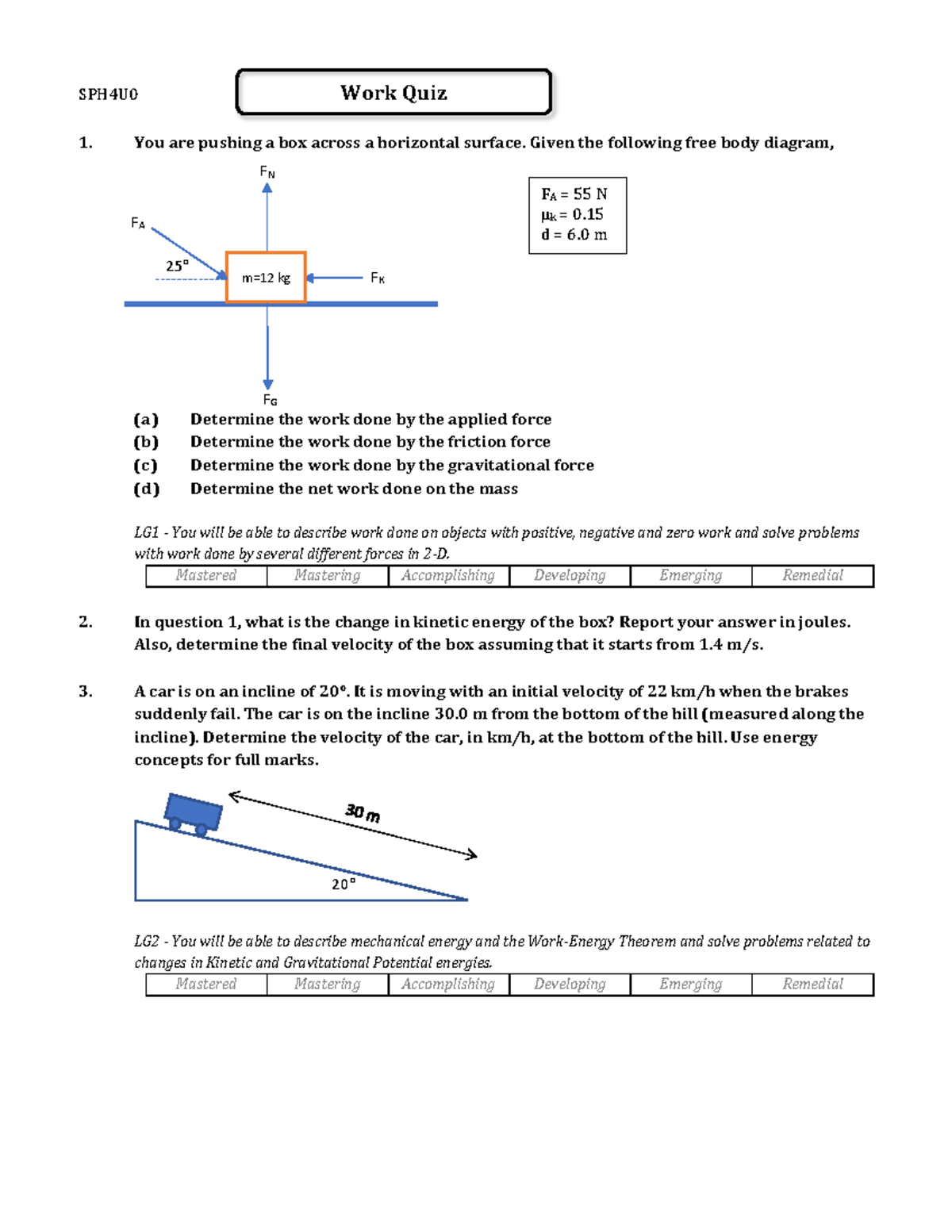 Work and Energy Quiz 2022a - SPH 4 U0 Work Quiz 1. You are pushing a ...