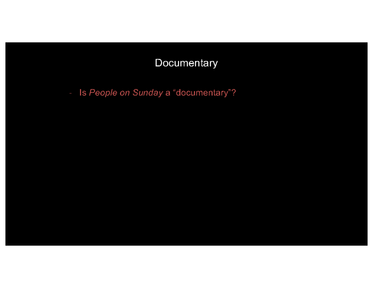 F24 Intro to Film documentary slides - Is People on Sunday a ...