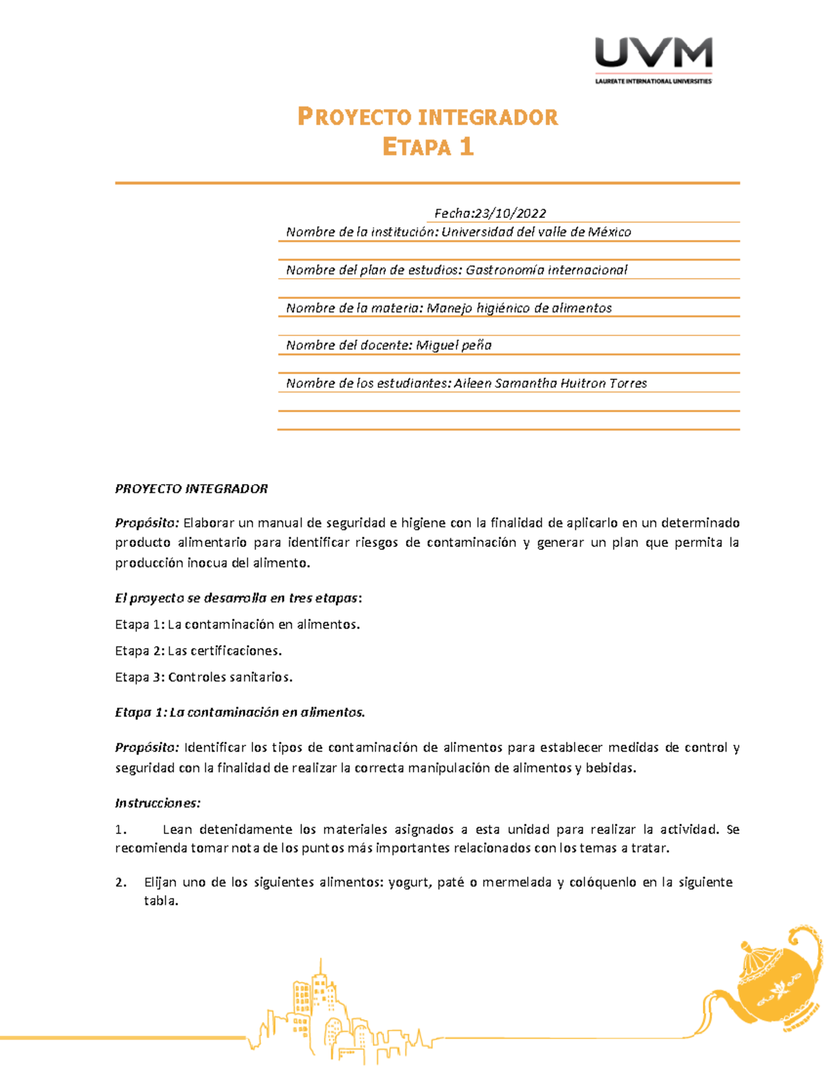 PI E1 ASHT - PROYECTO INTEGRADOR ETAPA 1 - PROYECTO INTEGRADOR ETAPA 1 Fecha:23/10/ Nombre de la ...