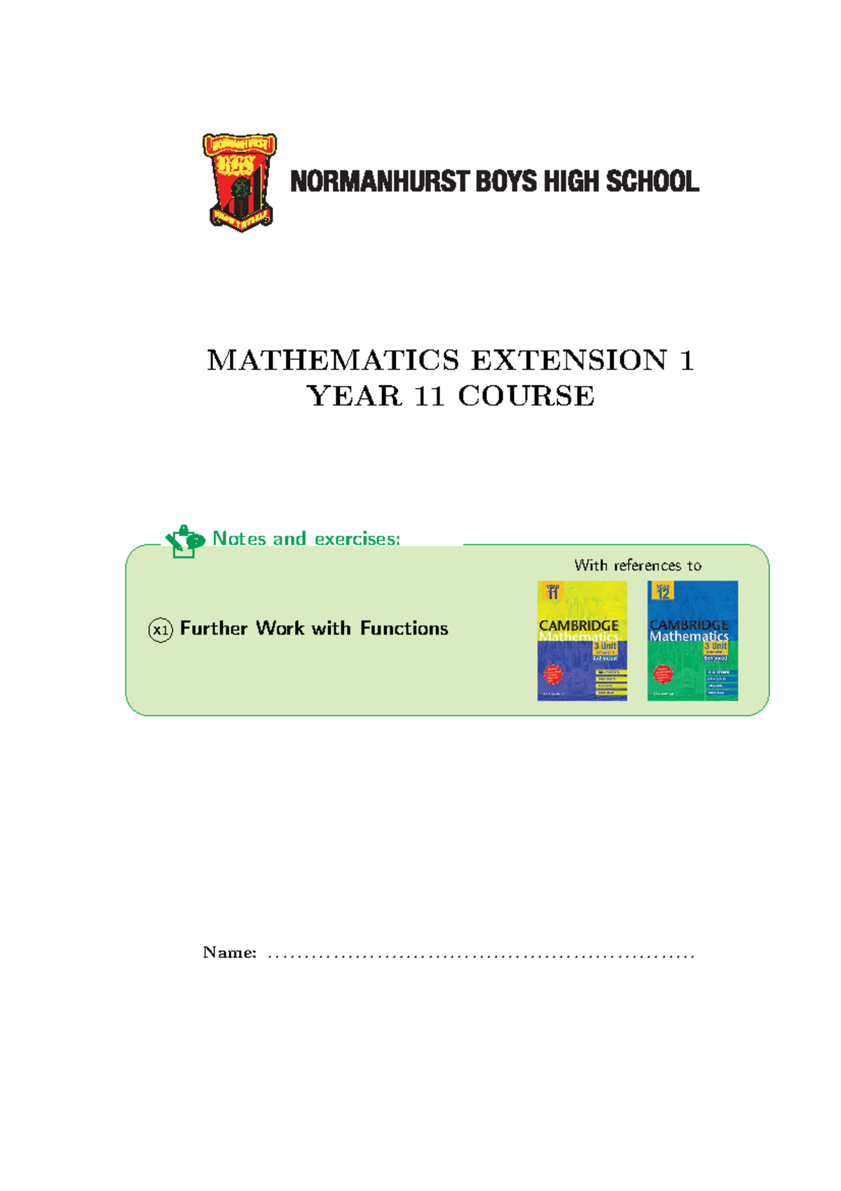 MATHEMATICS EXTENSION 1 YEAR 11: Further Work with Functions Notes ...