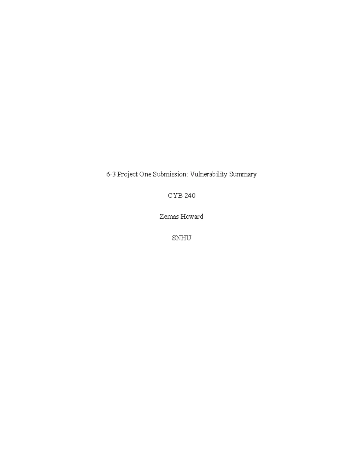 CYB 240 Project 1 6-3 - 6-3 Project One Vulnerability Summary Report ...