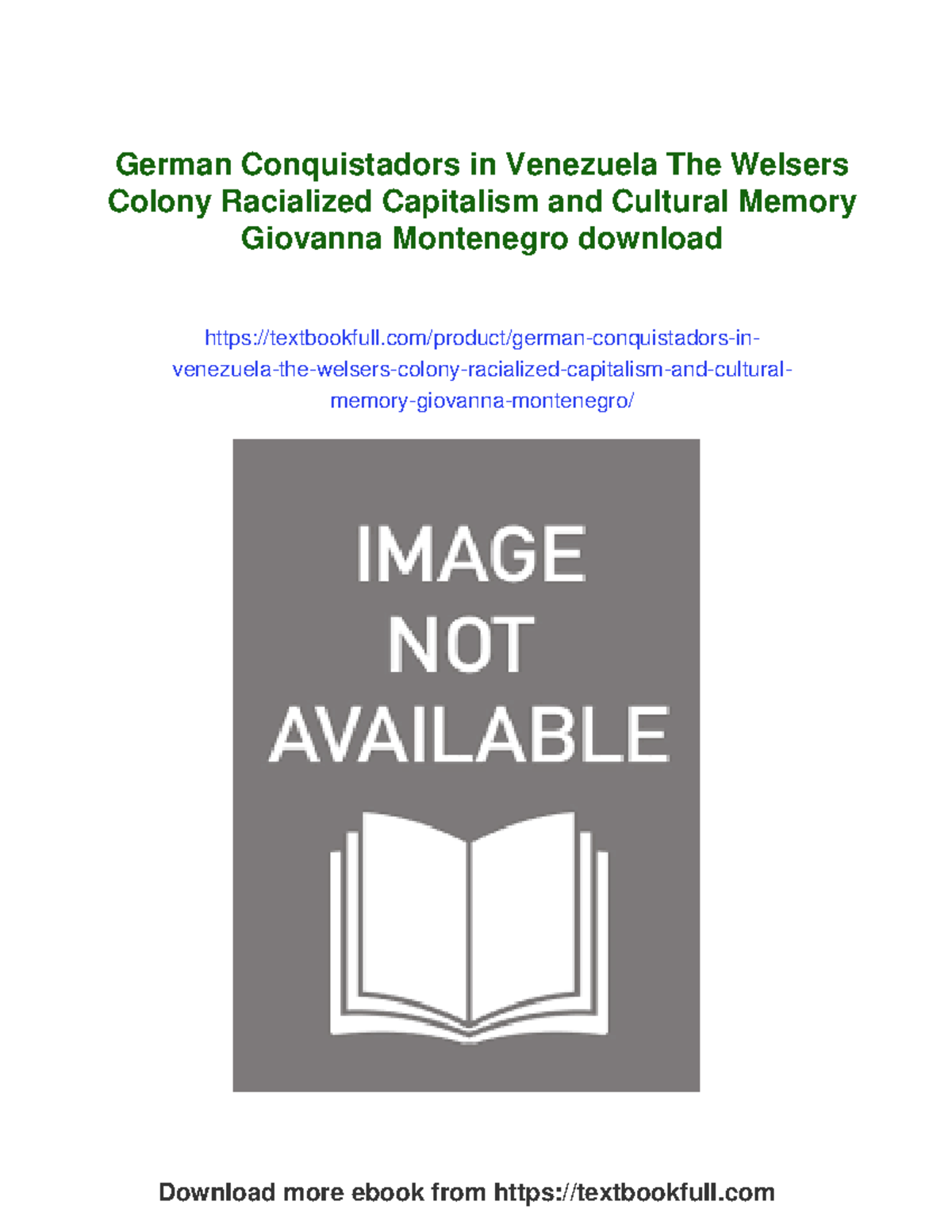 German Conquistadors in Venezuela: The Welsers' Racialized Capitalism ...