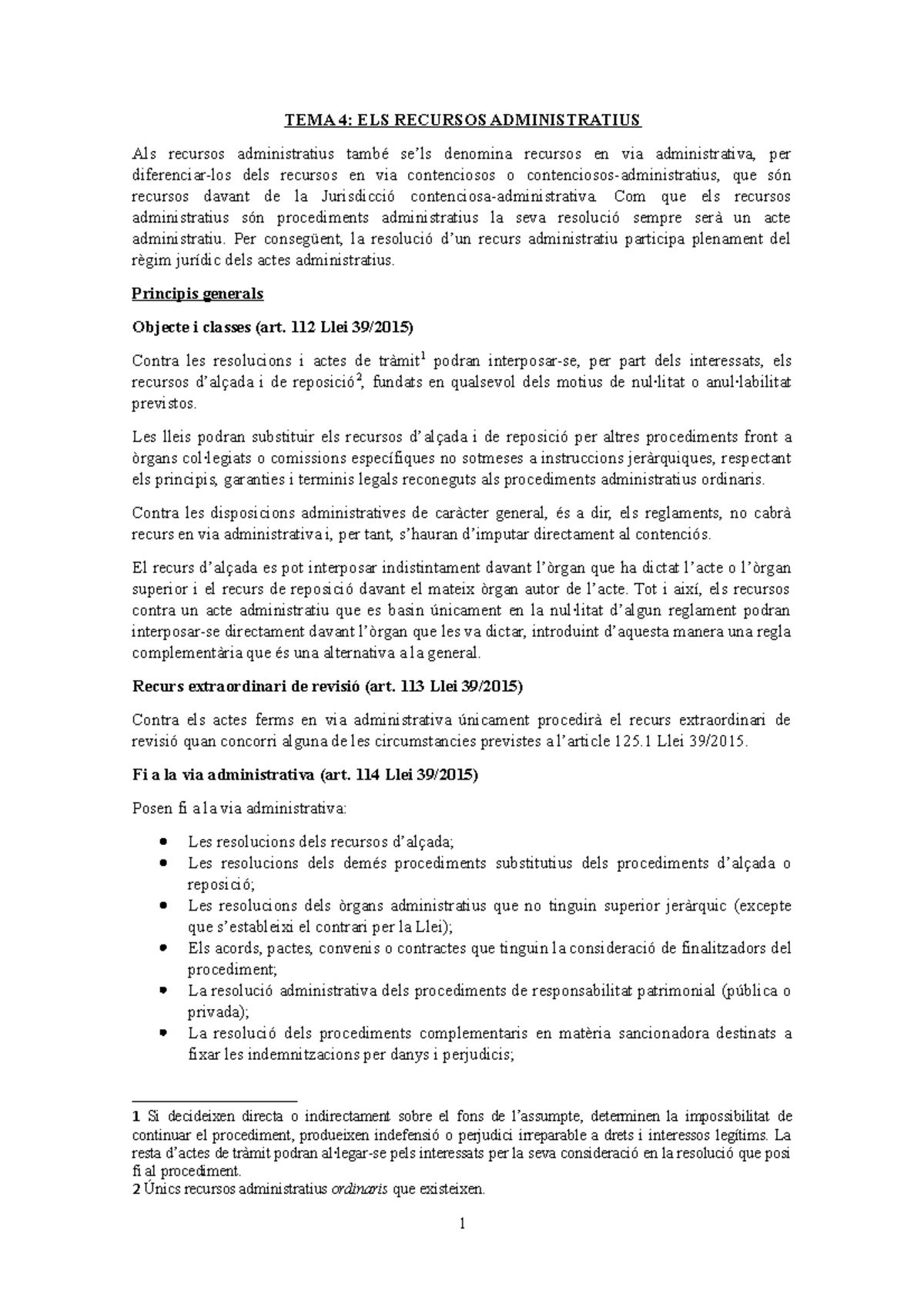 Tema 4 - Admin II - TEMA 4: ELS RECURSOS ADMINISTRATIUS Als recursos administratius també se’ls ...
