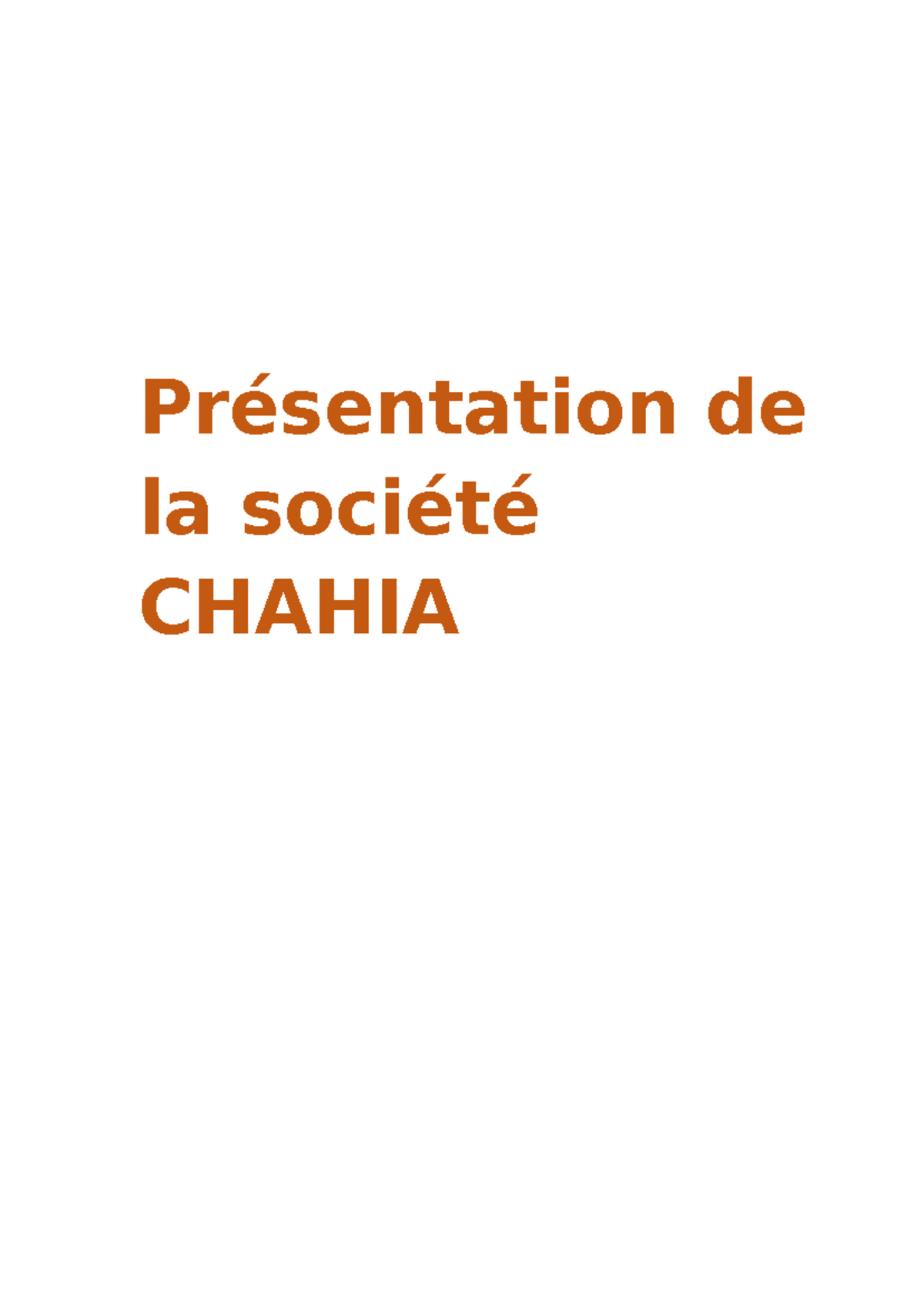 Présentation de la société CHAHIA : Identité, Historique et ...