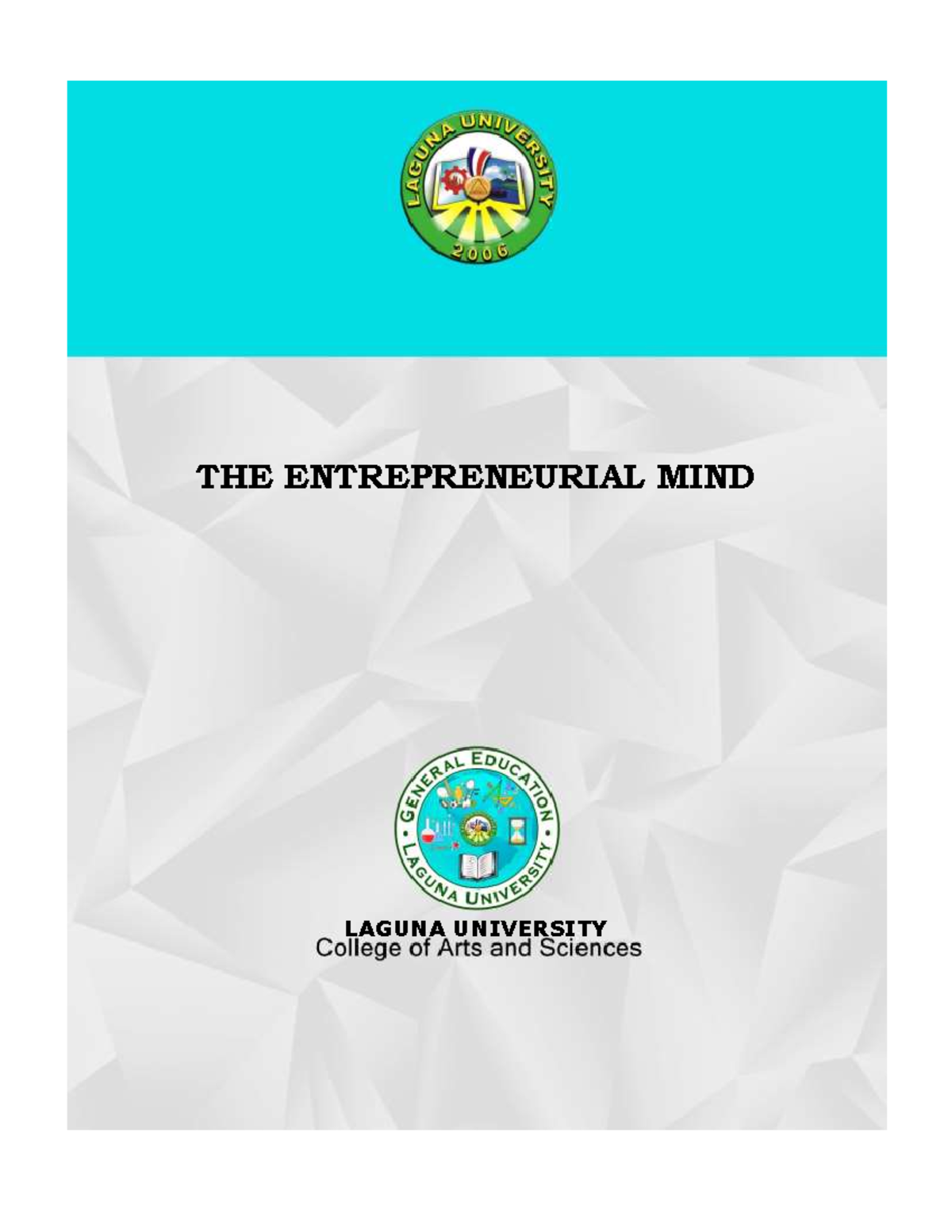 Entrep - MODULE - THE ENTREPRENEURIAL MIND LAGUNA UNIVERSITY Table of Contents Introduction ...