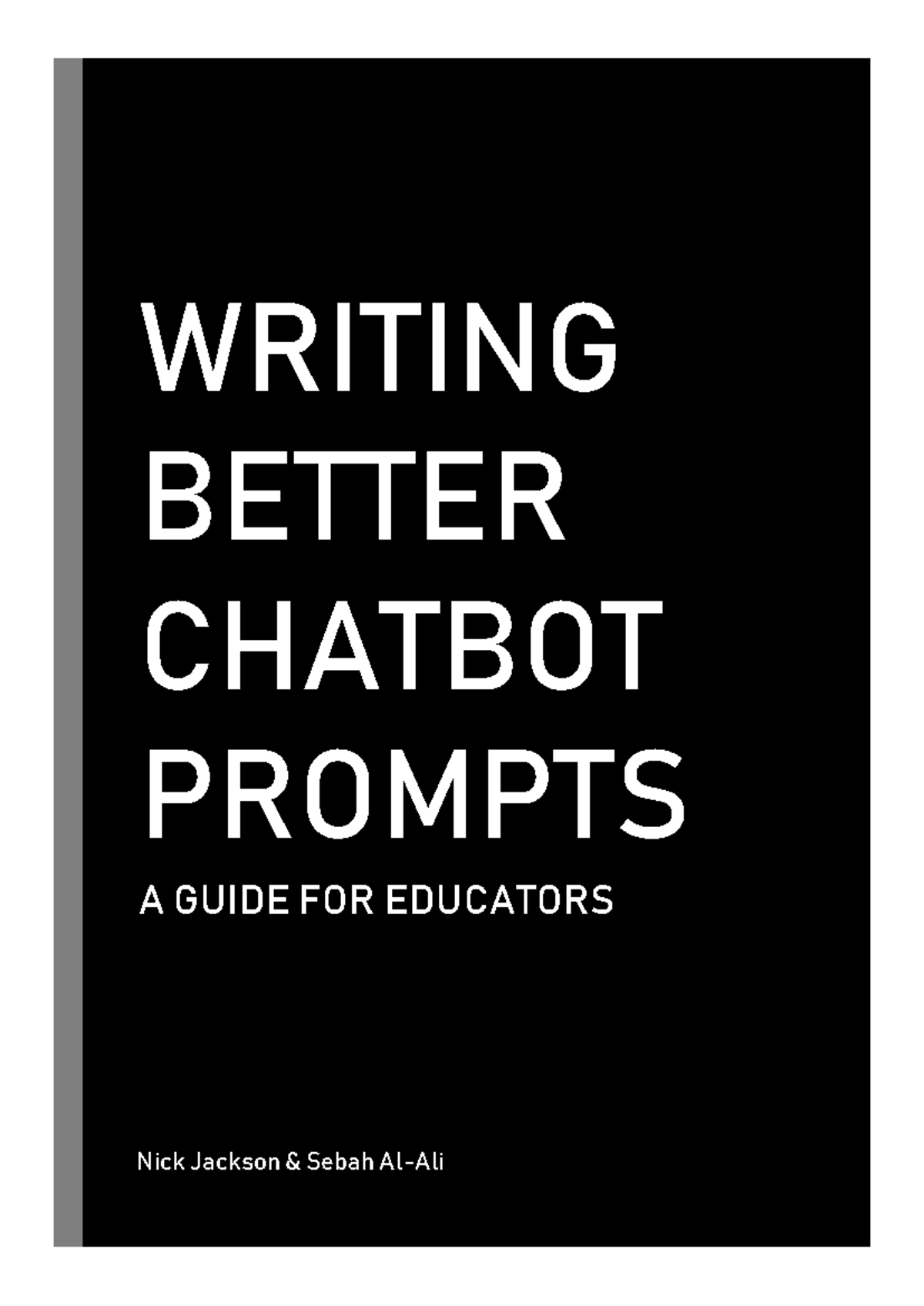 Copy of Prompting chatbots - WRITING BETTER CHATBOT PROMPTS A GUIDE FOR ...
