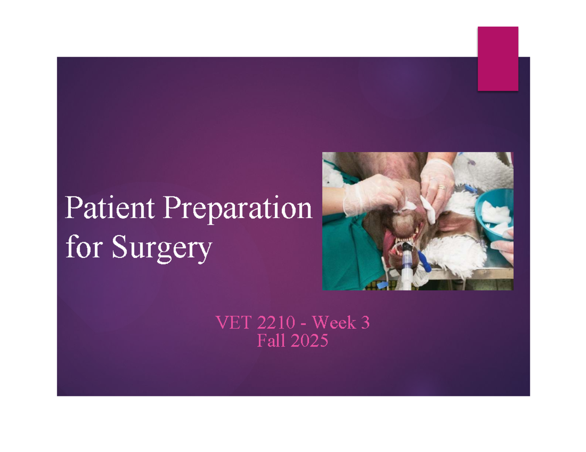 Patient Prep for Surgery Guidelines - VET 2210 Week 3 Fall 2025 - Studocu