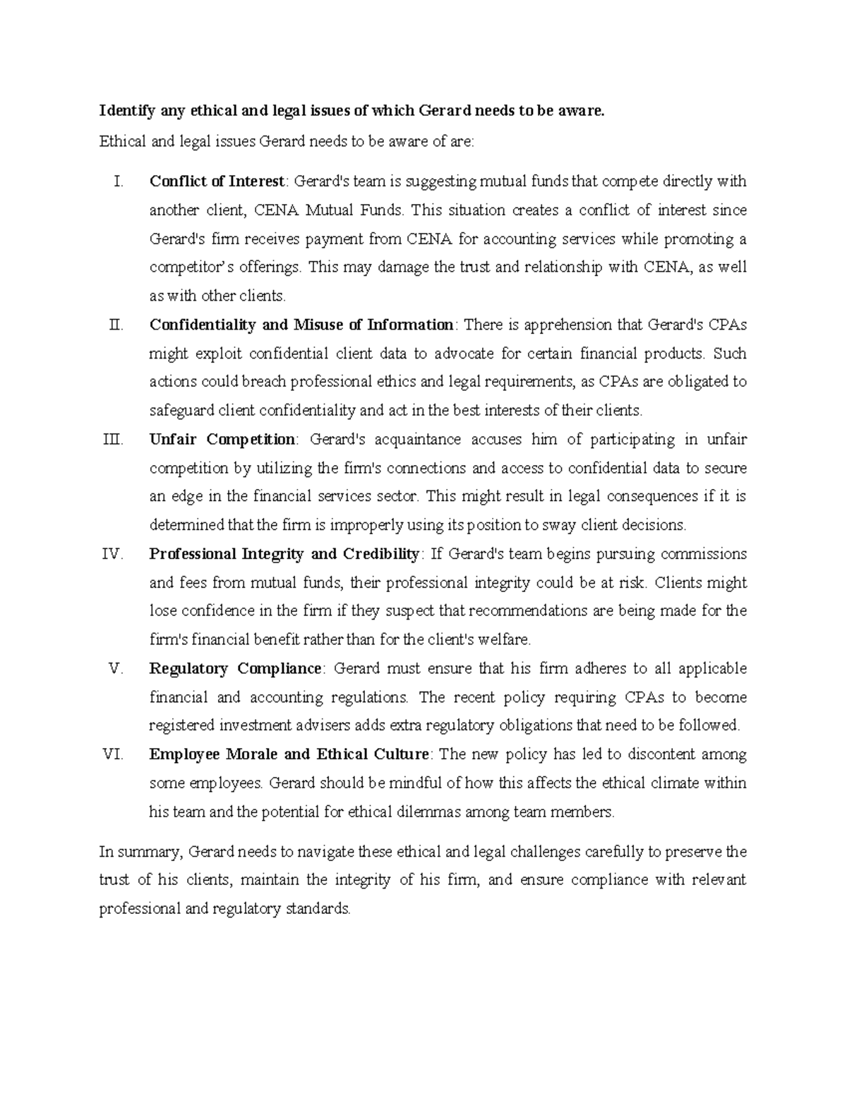 Identify any ethical and legal issues of which Gerard needs to be aware ...