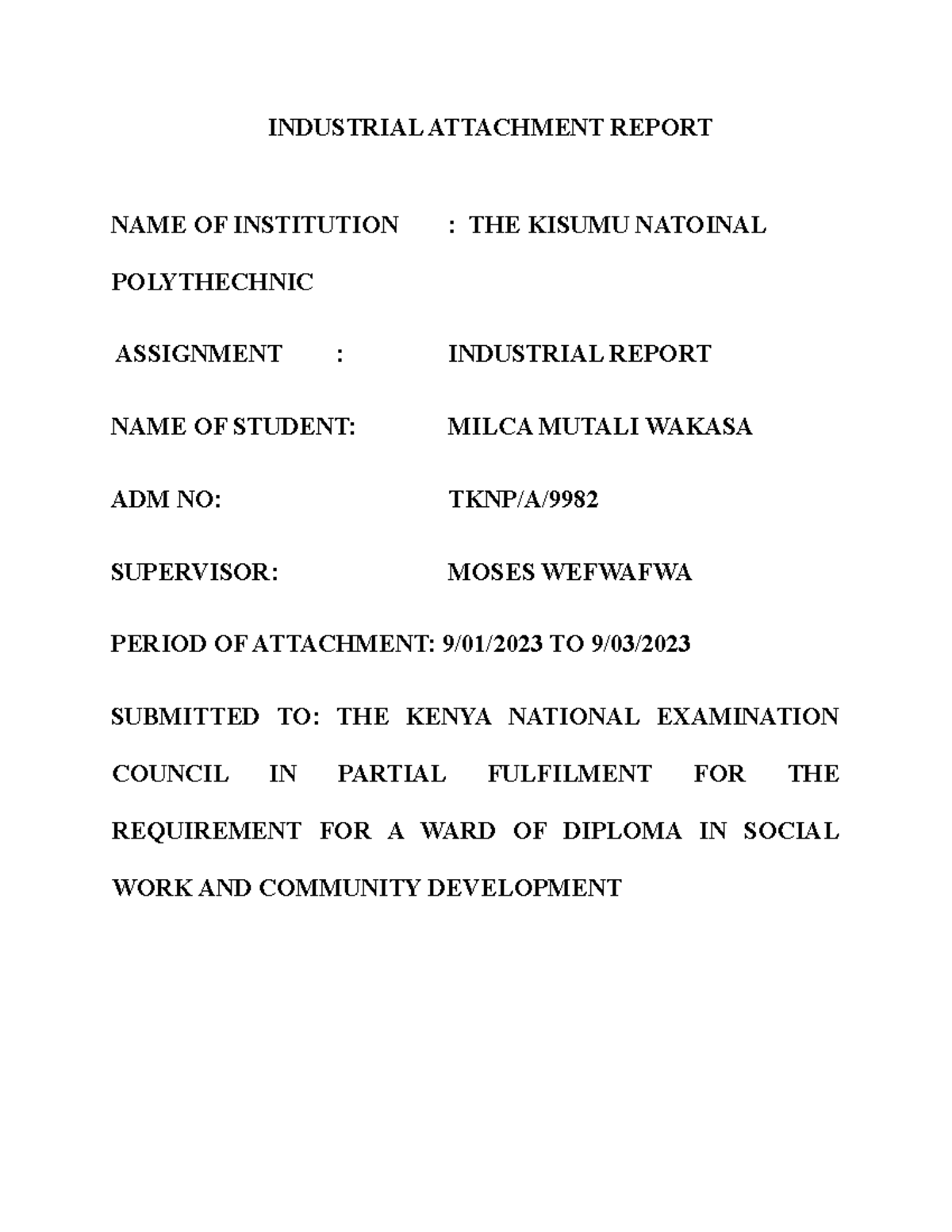 Industrial Attachment Report - Diploma in Social Work (TKNP/A) by Milca ...