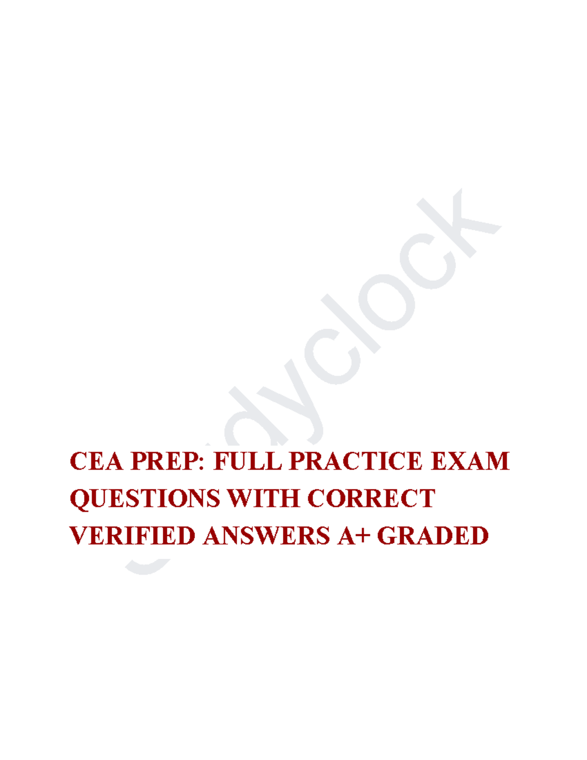 Study clock CEA prep: Full practice exam questions and answers - Studocu