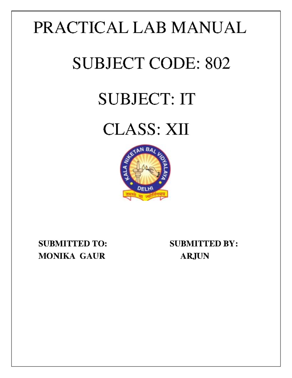 IT PROJECT LAB MANUAL FOR CLASS XII (SUBJECT CODE: 802) - Studocu