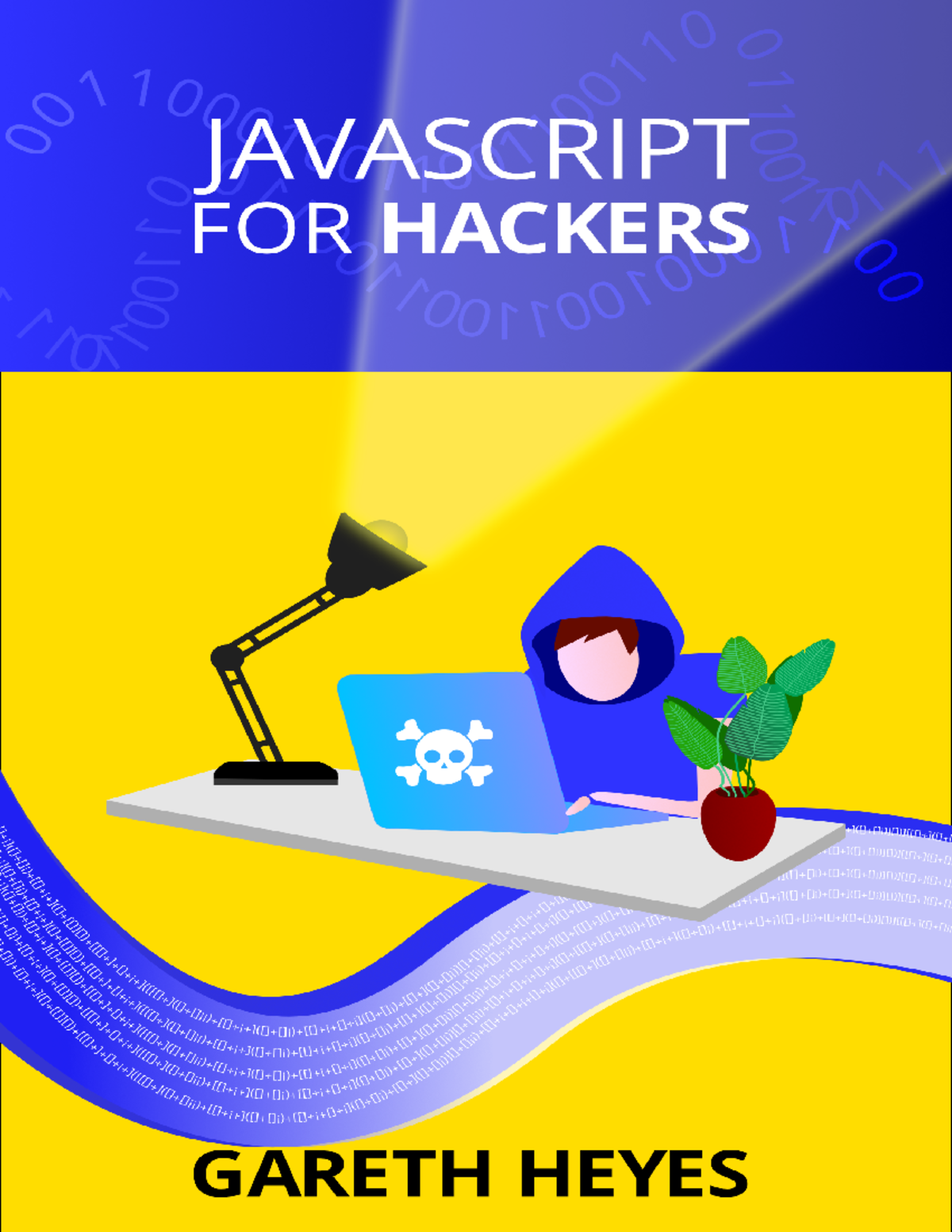 Gareth Heyes - JavaScript for Hackers: Learn to Think Like a Hacker ...
