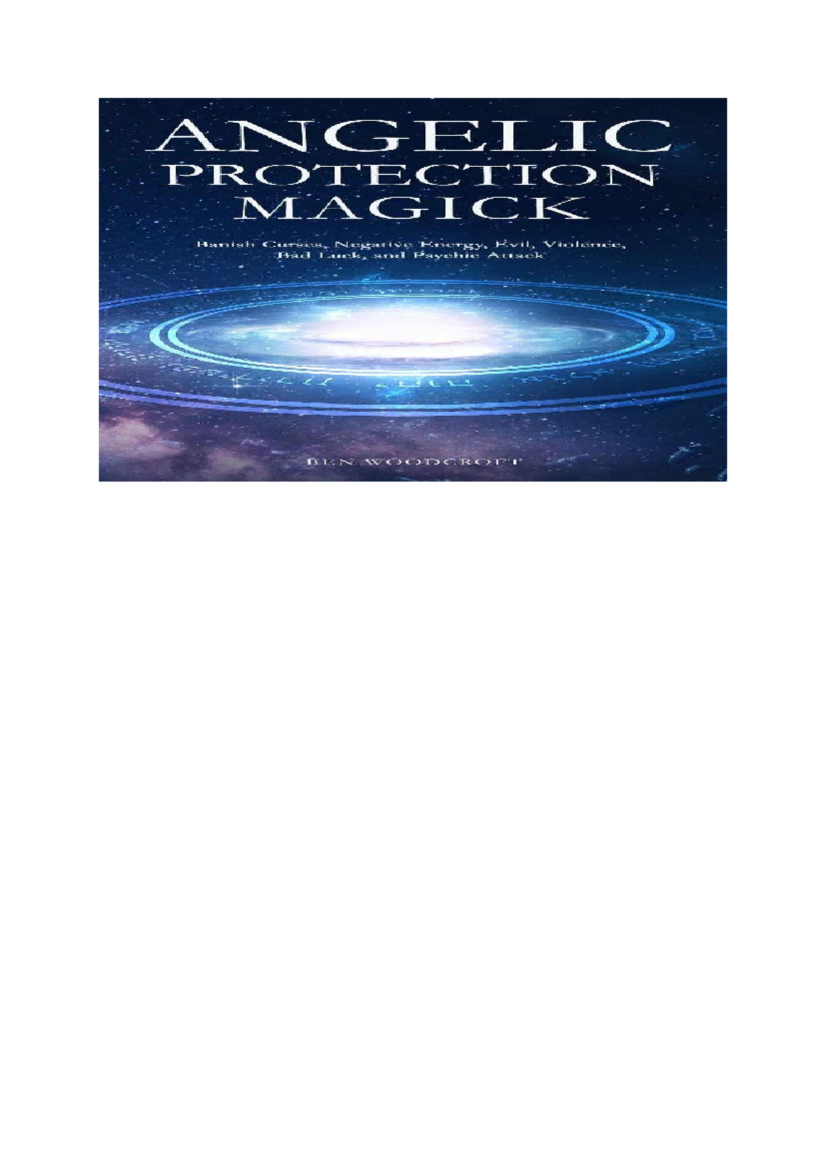 Angelic Protection Magick Banish Curses, Negative Energy, Ben Woodcroft ...