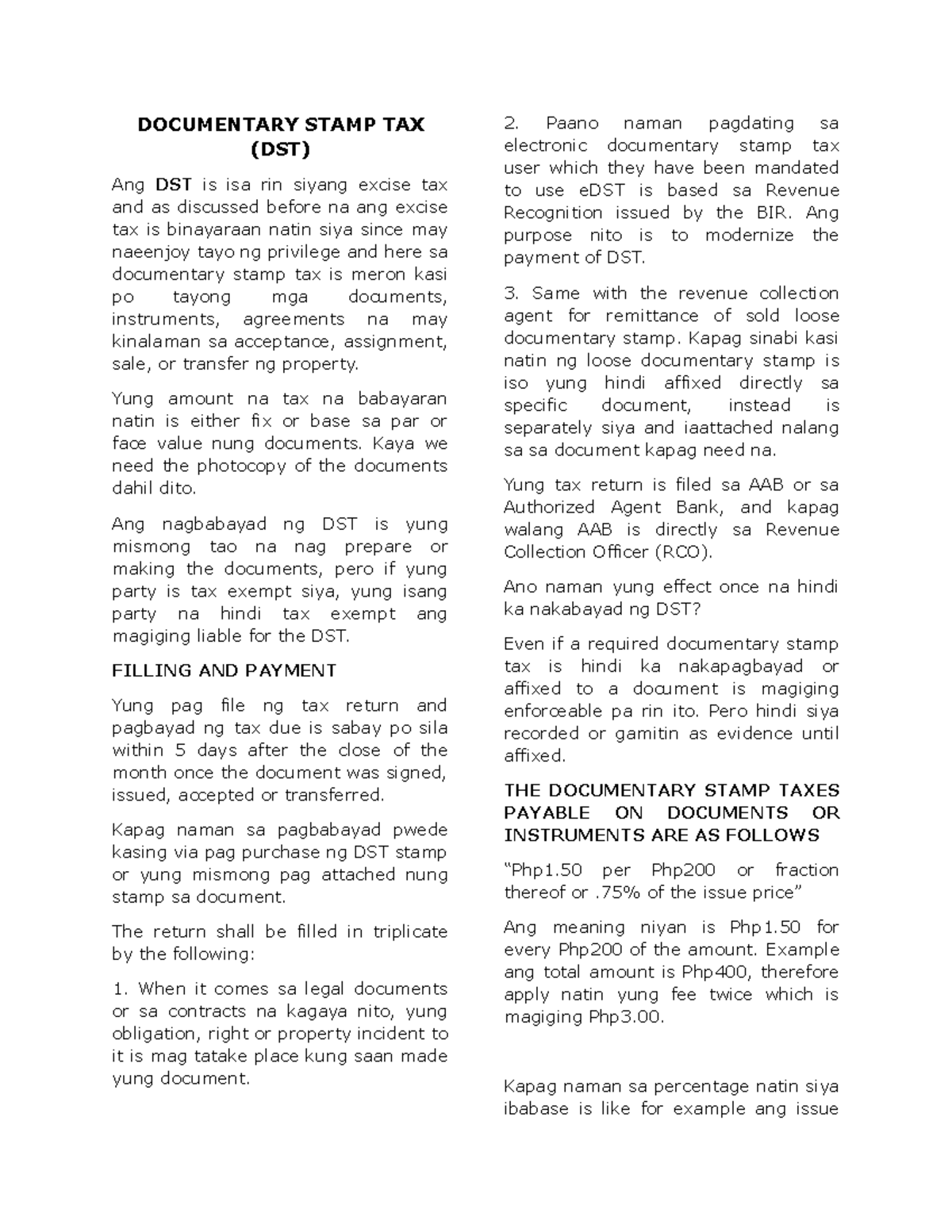 Documentary Stamp TAX - DOCUMENTARY STAMP TAX (DST) Ang DST is isa rin siyang excise tax and as ...