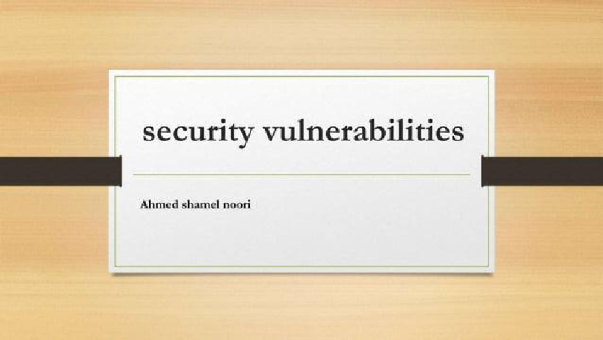 Security Vulnerabilities: Understanding Risks and Mitigation Strategies - Studocu