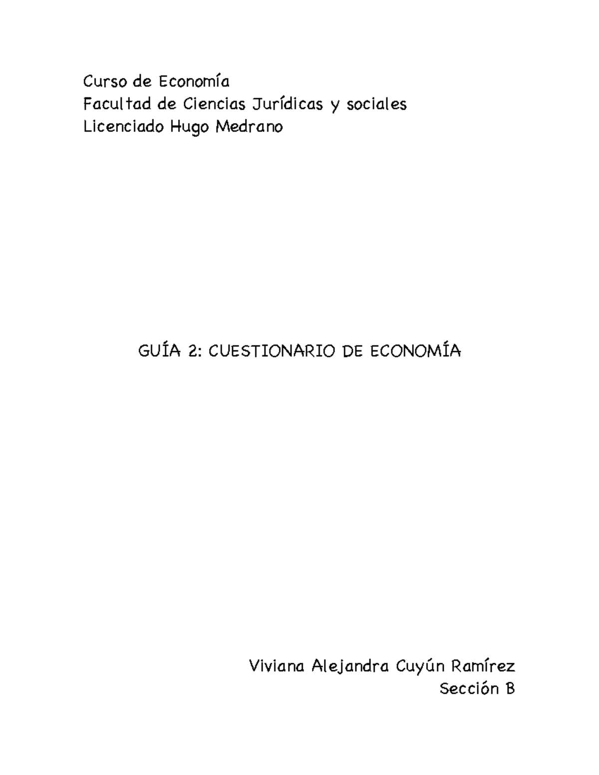 GUÍA DE ESTUDIO 2 - Cuestionario de Economía - Lic. Hugo Medrano - Studocu