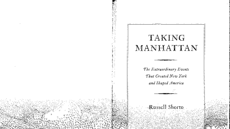 Taking Manhattan: The Founding of New York and Its Impact on America ...
