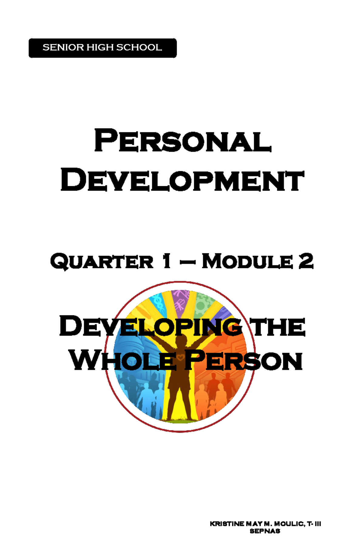 Module 2 Developing THE Whole Person - KRISTINE MAY M. MOULIC, T- III ...