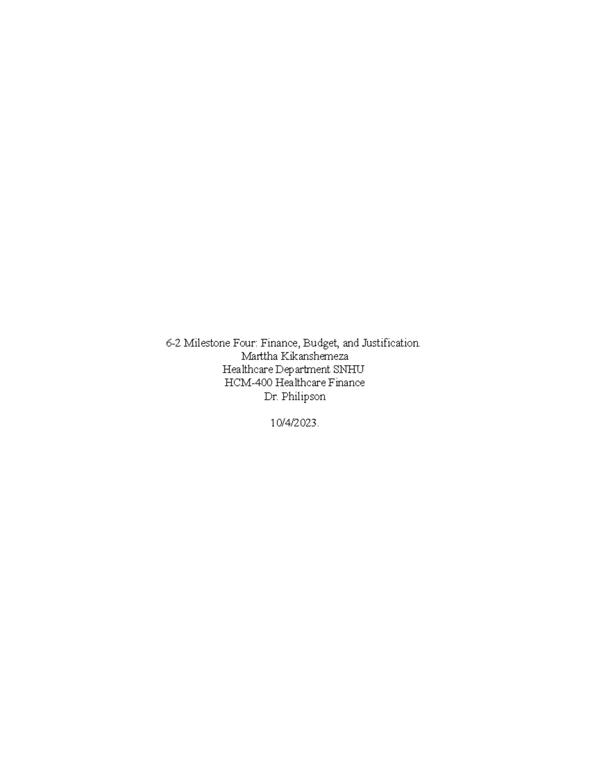HCM-400 Milestone Four: Finance, Budget Analysis & Proposal Impact ...
