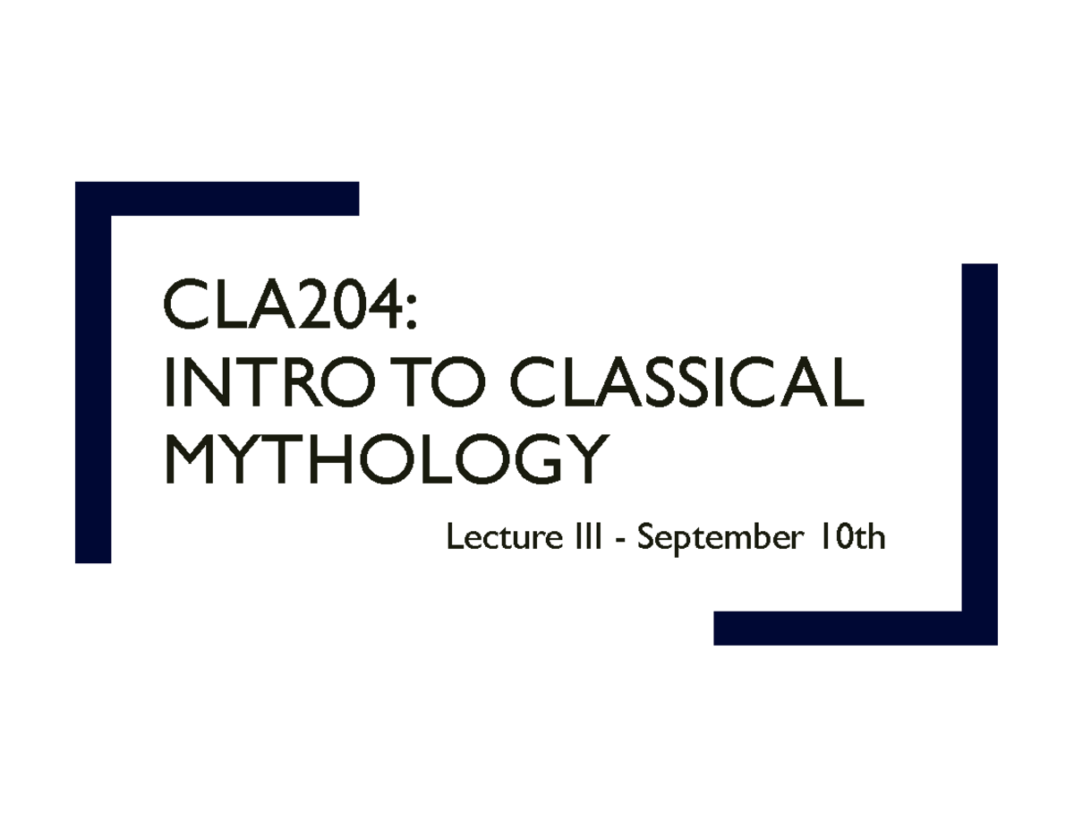 CLA204: Intro to Classical Mythology Lecture Notes - Sept 10th - Studocu