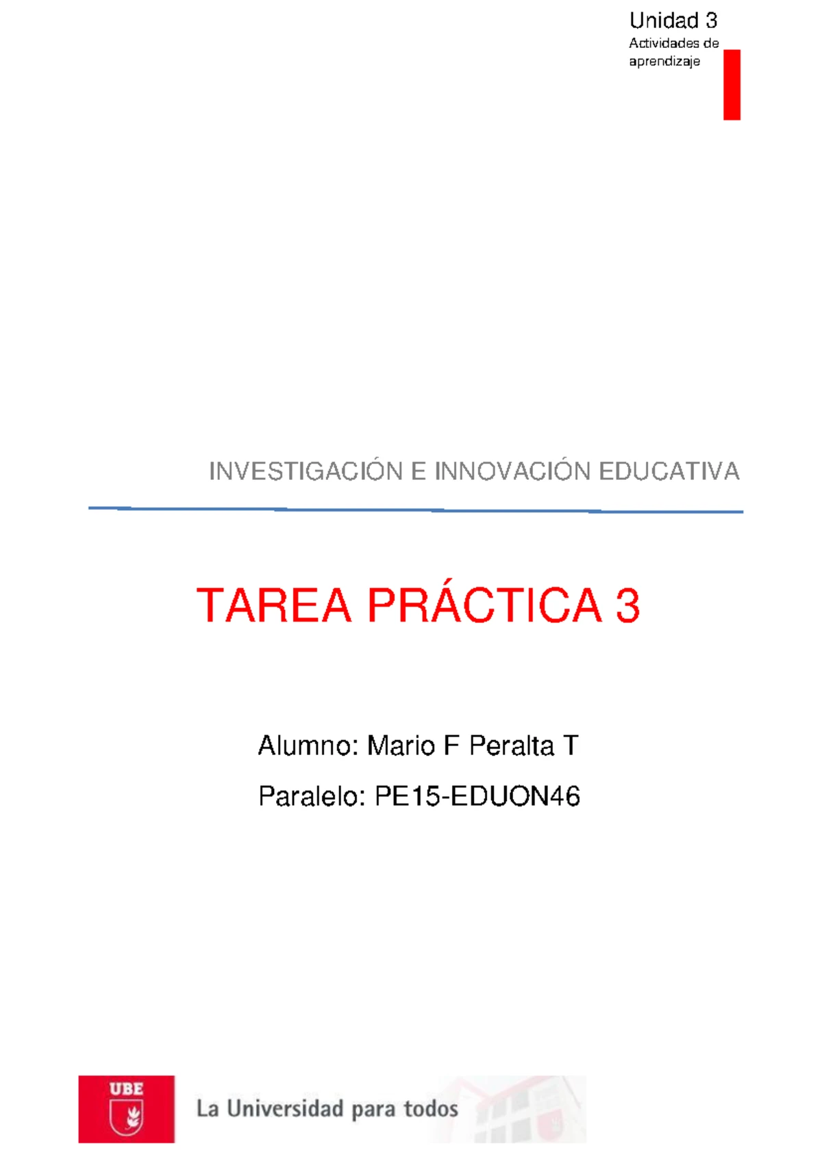 Investigacion Innovacion Educativa Tarea Práctica 3 - Unidad 3 Actividades de aprendizaje TAREA ...