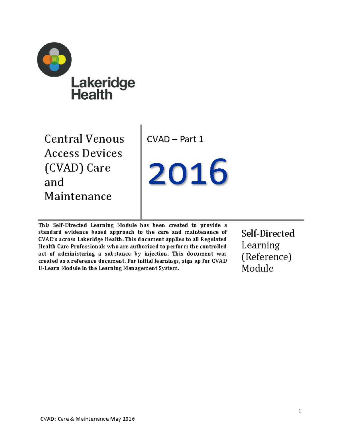 LH CVAD Care Maint SDLM 2016 - 1 Central Venous Access Devices (CVAD ...