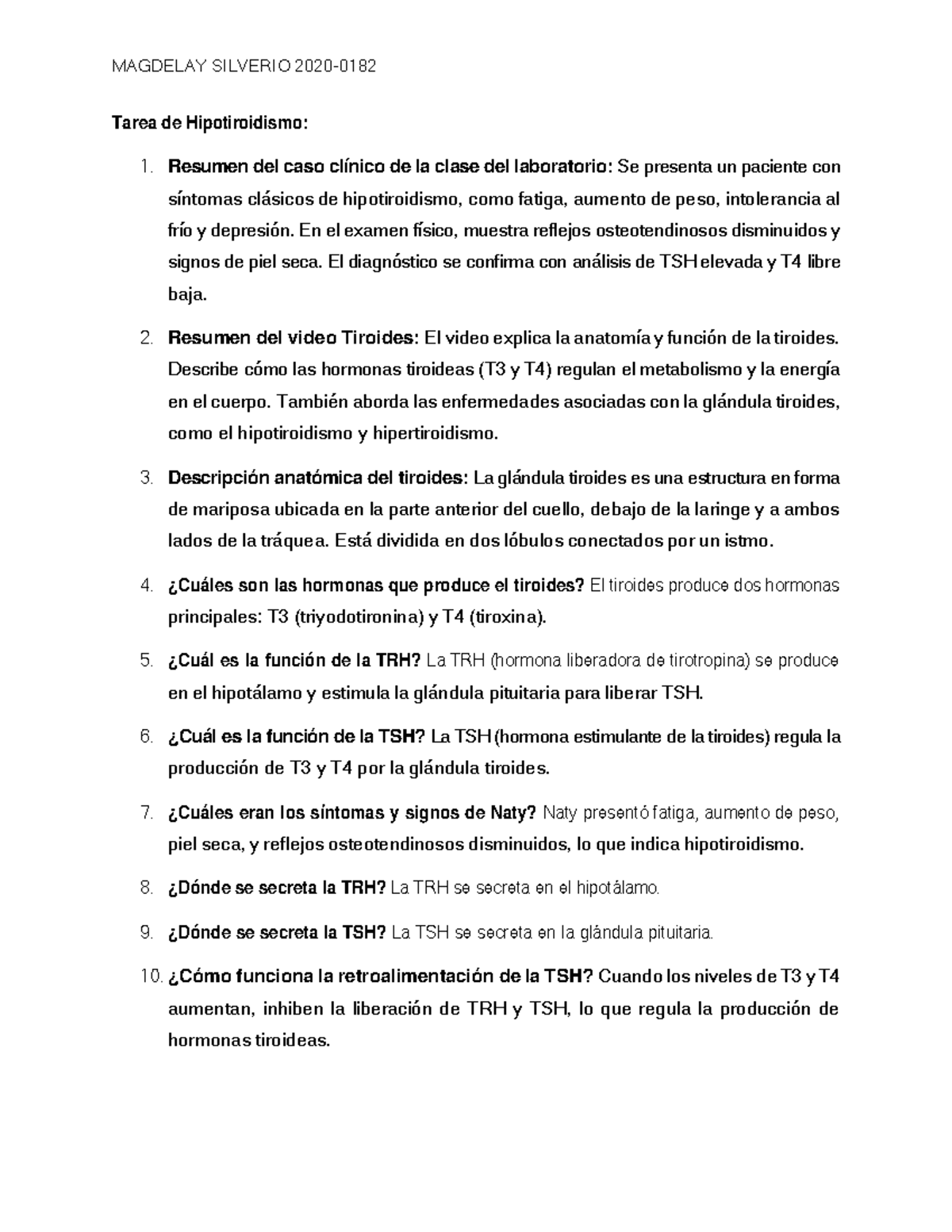 Hipotiroidismo 202001 82 - MAGDELAY SILVERIO 2020- 0182 Tarea de Hipotiroidismo: 1. Resumen del ...