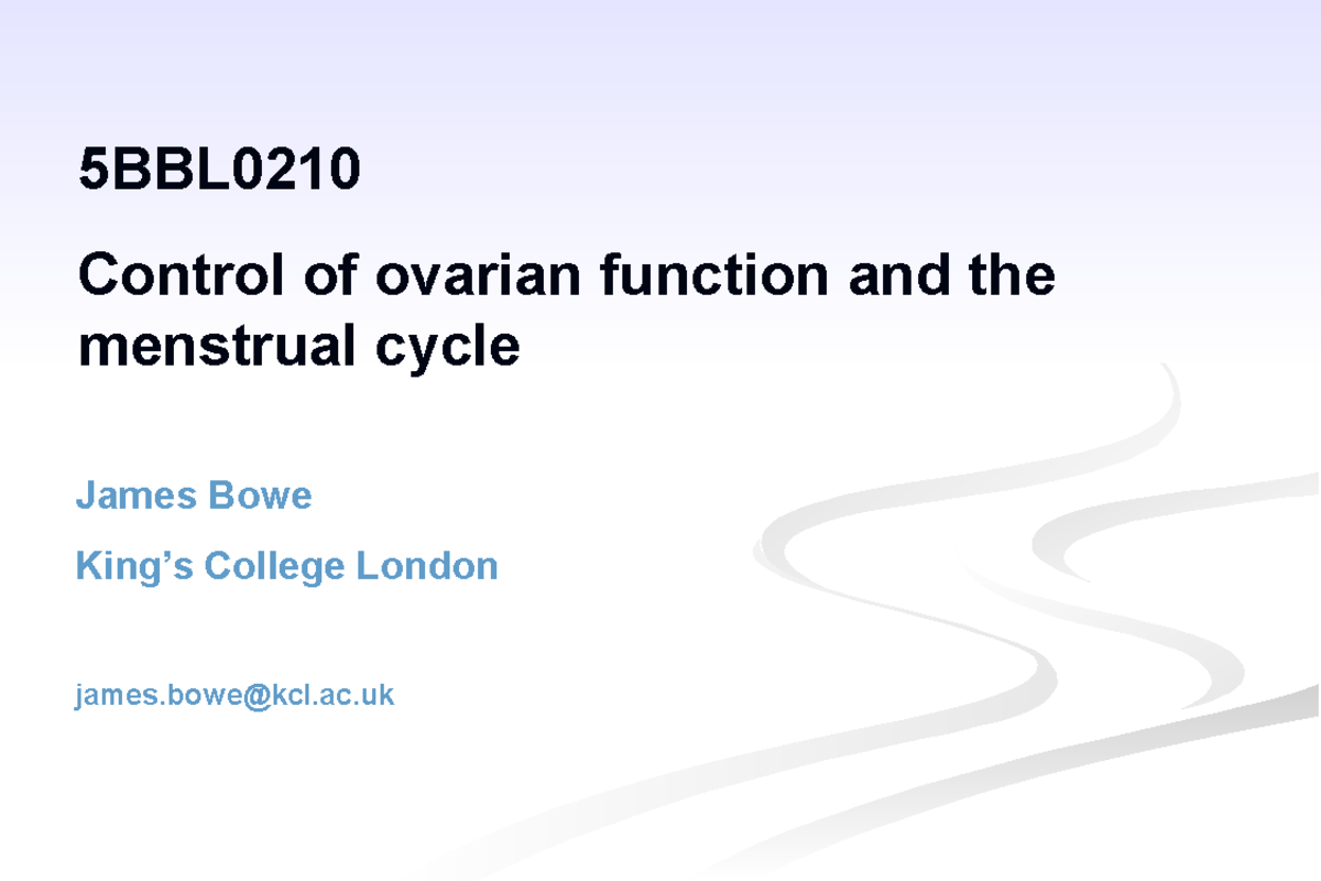 5BBL0210 Control of Ovarian Function & Menstrual Cycle Overview - Studocu