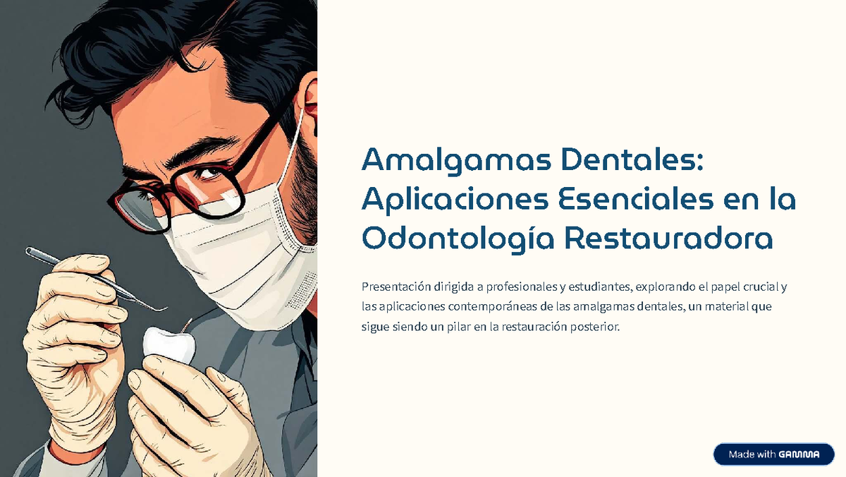 Amalgamas Dentales: Aplicaciones Clave en Odontología Restauradora - Studocu