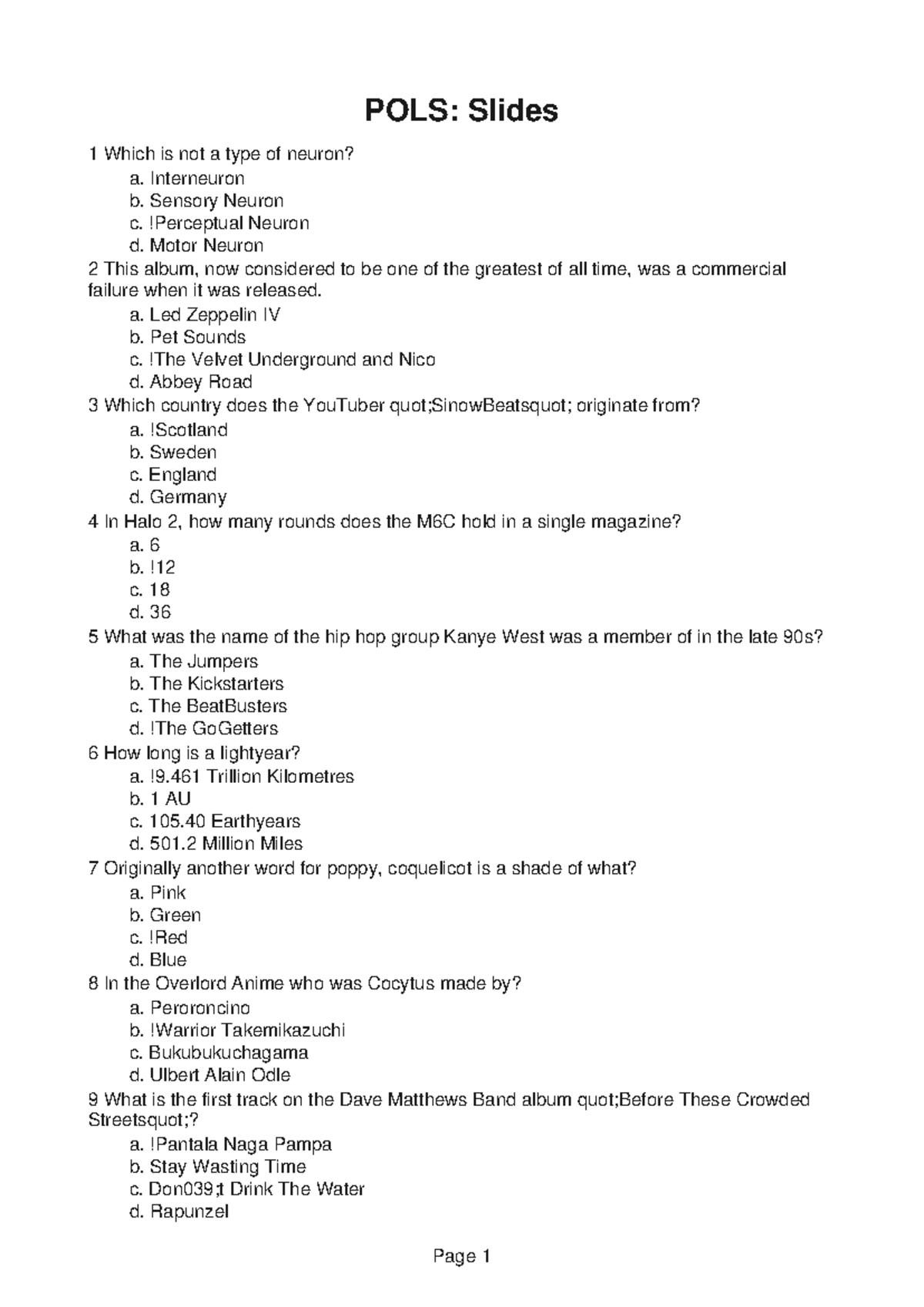 POLS167 HW 8 - POLS16 - POLS: Slides 1 Which is not a type of neuron? a ...