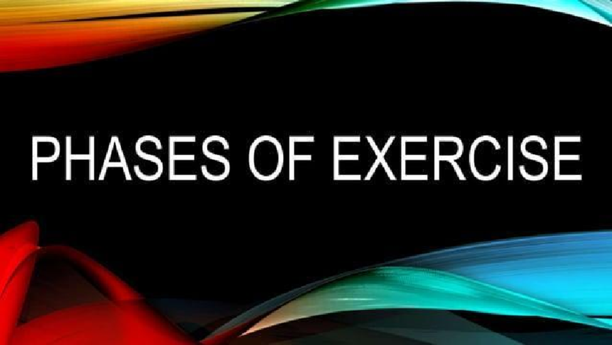 PE 1 Phases of Exercise: Understanding Fitness Components - Studocu