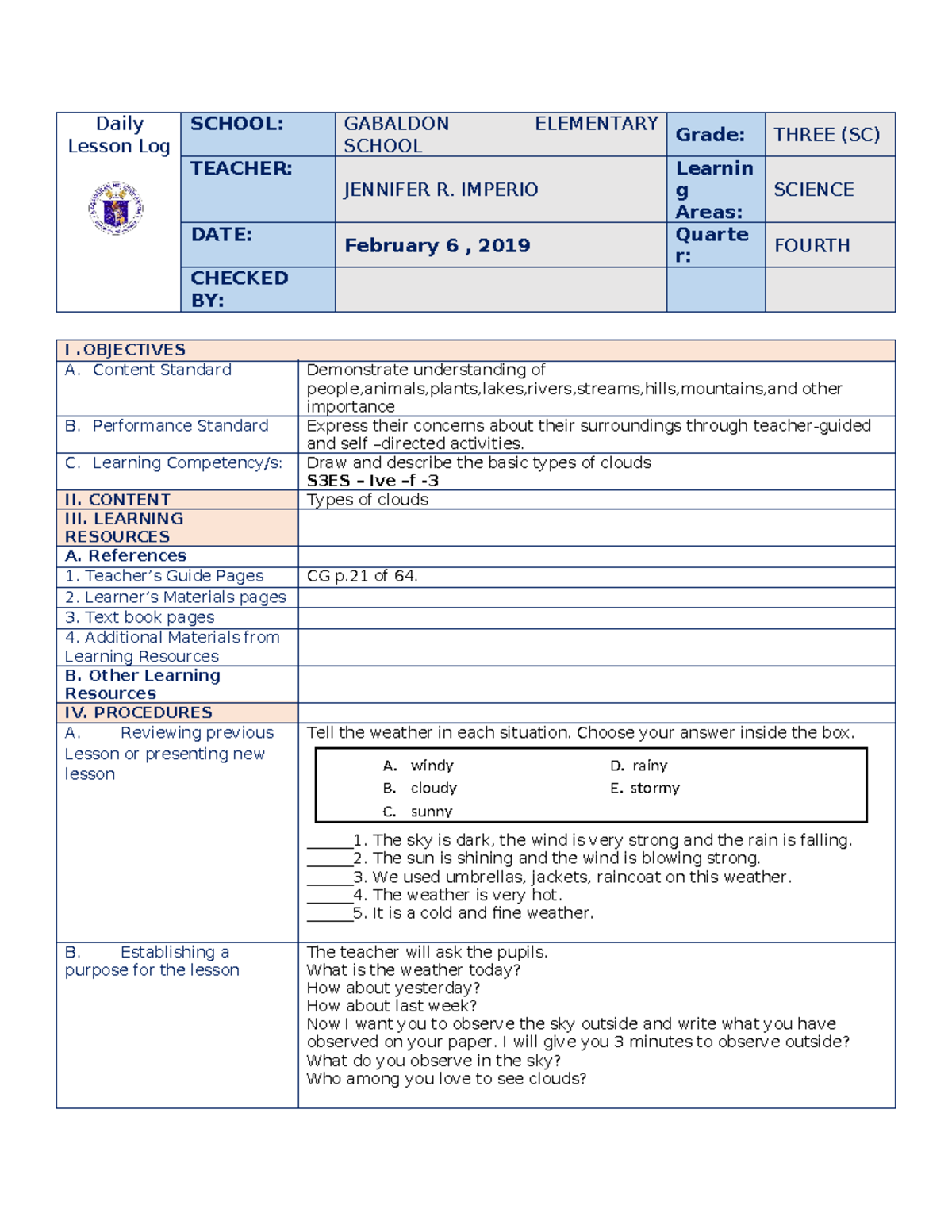 Grade 3 COT Science Q4 - Nangangailangan - Daily Lesson Log SCHOOL: GABALDON ELEMENTARY SCHOOL ...