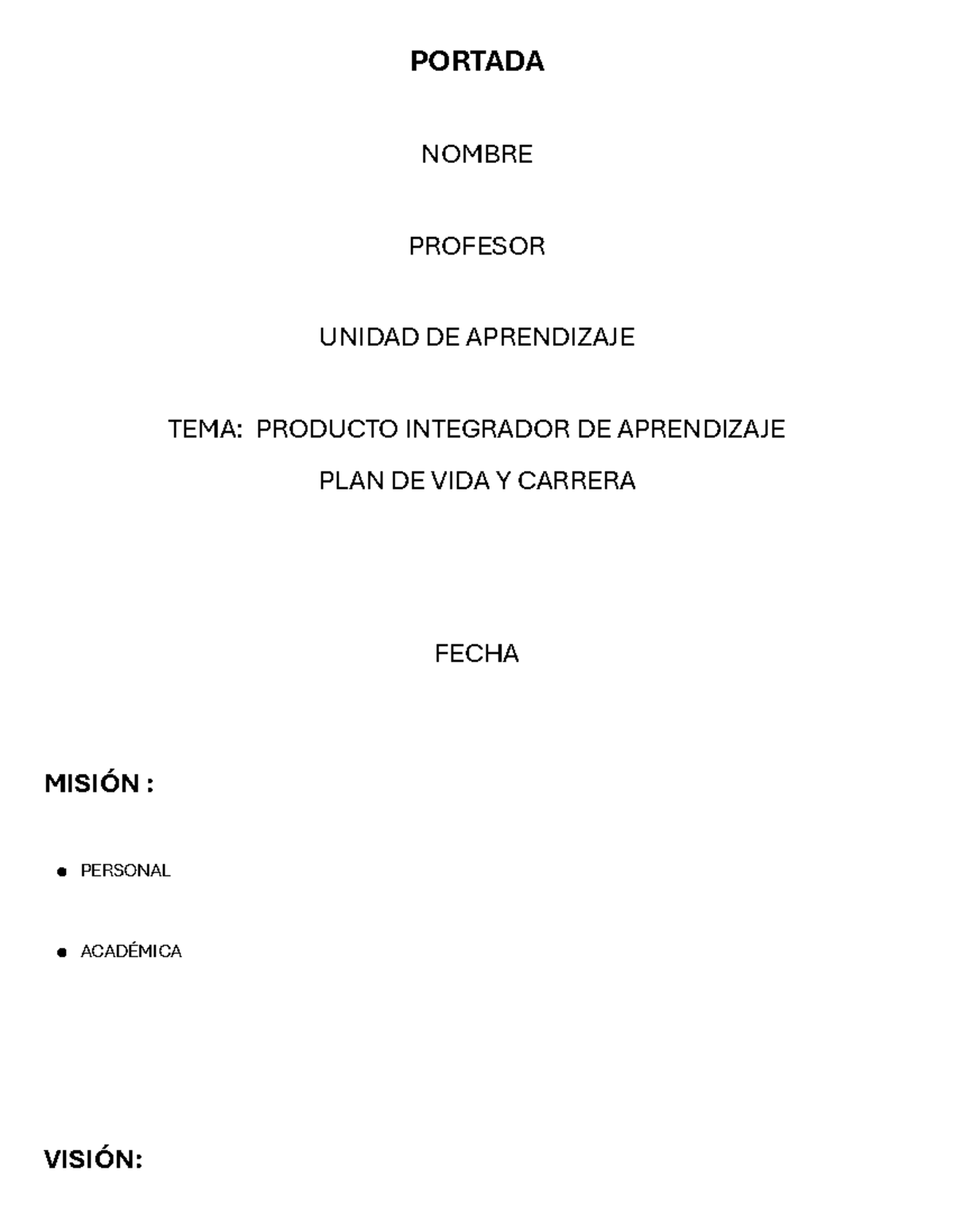 PIA IVU EJ2026 - PRODUCTO INTEGRADOR DE APRENDIZAJE: PLAN DE VIDA - Studocu