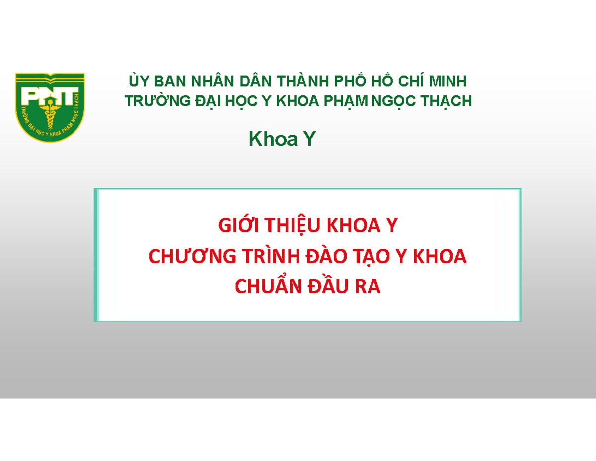 [Khoa Y] Giới thiệu về khoa Y và chương trình đào tạo Y khoa - GIỚI THIỆU KHOA Y CHƯƠNG TRÌNH ...
