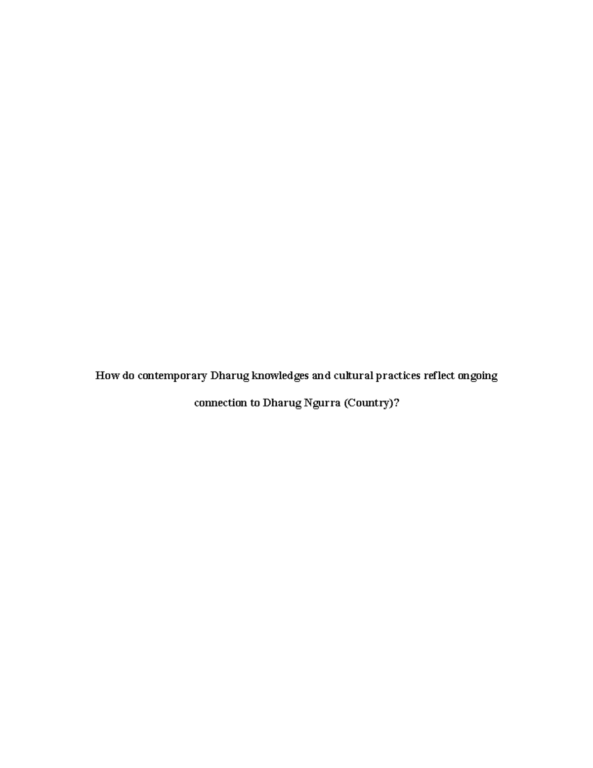 Contemporary Dharug Knowledge and Cultural Practices: Connection to ...