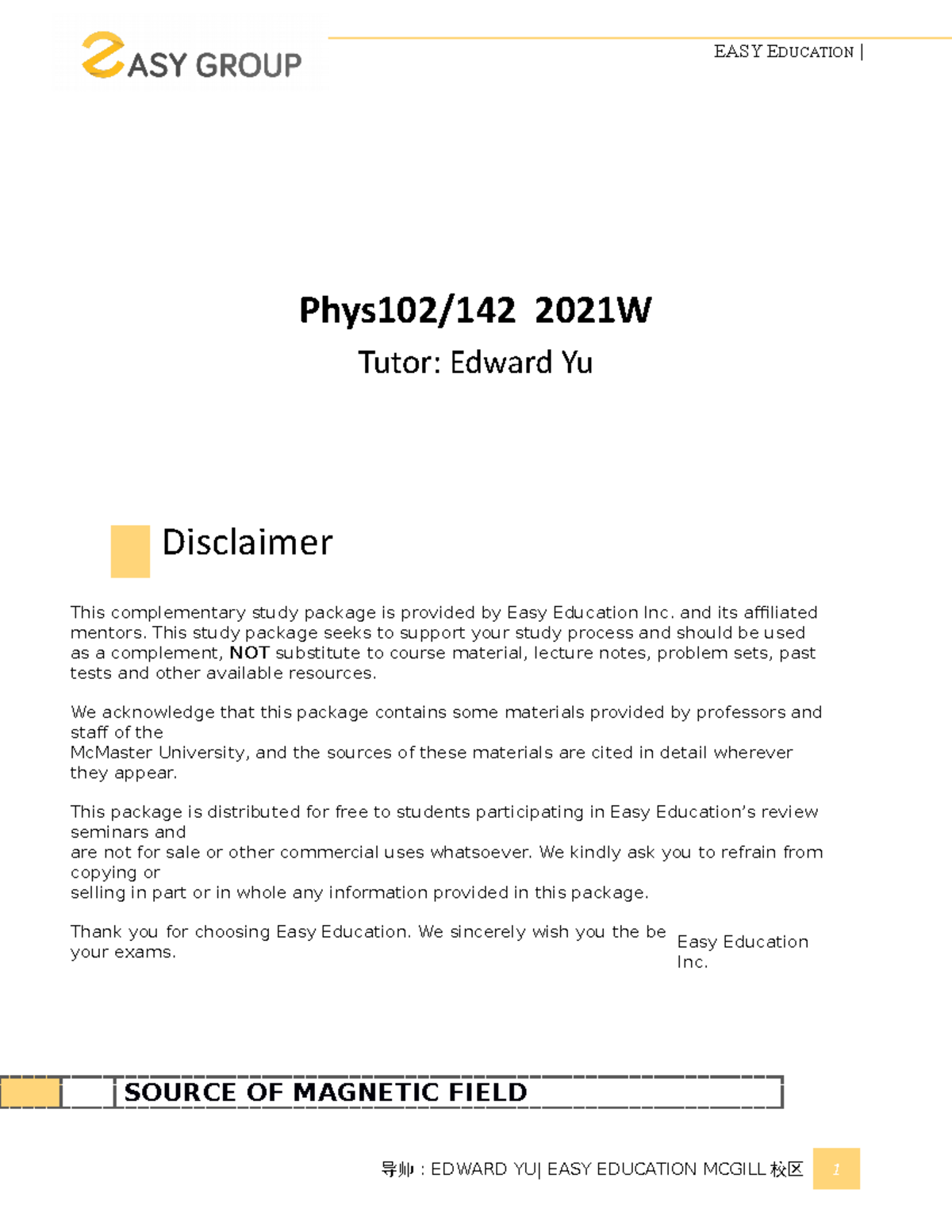 PHYS 102 final review part 2 - Phys102/142 2021W Tutor: Edward Yu SOURCE OF MAGNETIC FIELD - Studocu