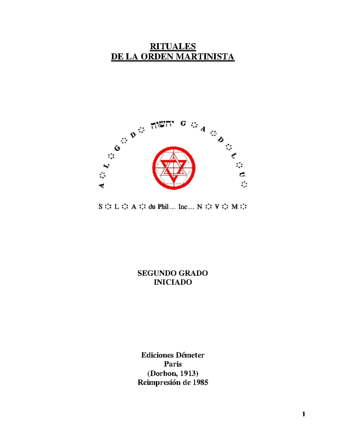 RITUALES DE LA ORDEN MARTINISTA - GRADO INICIADO (1913) - Studocu