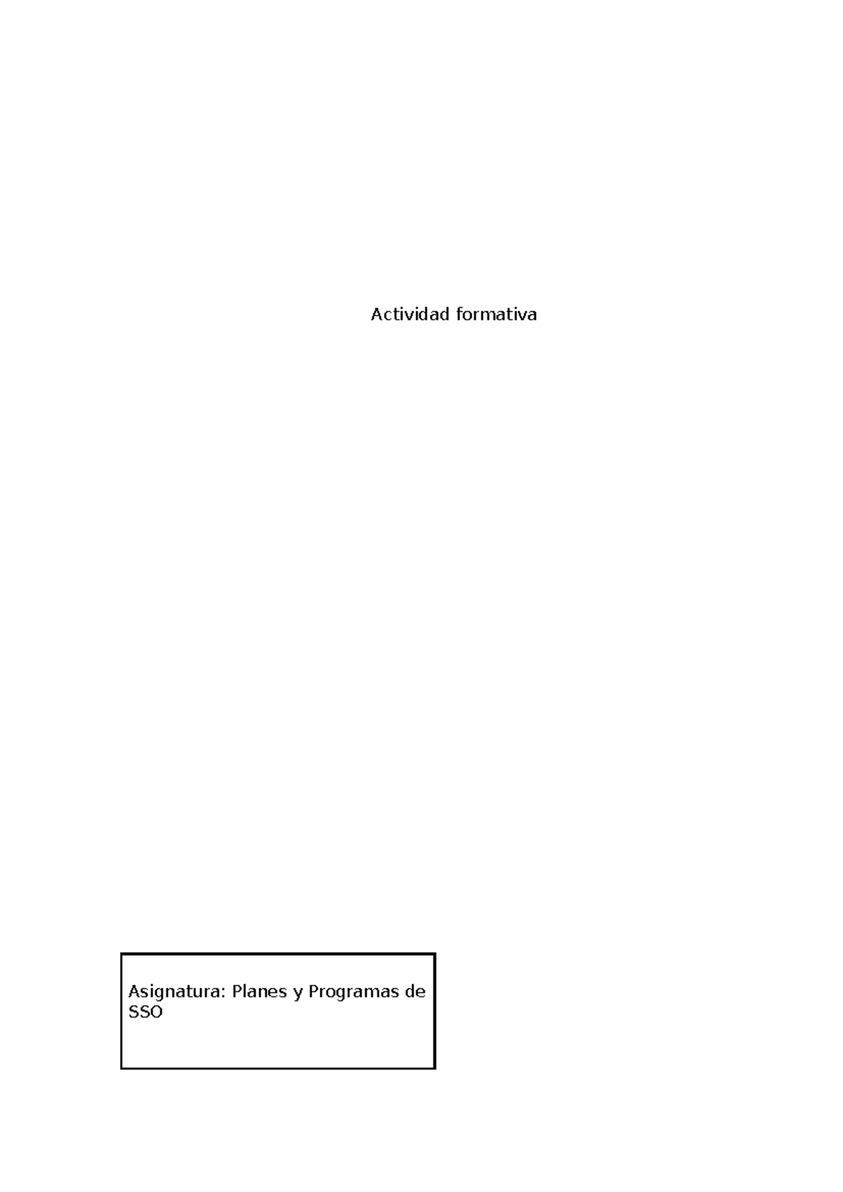Actividad Formativa: Planes y Programas de SSO - Studocu