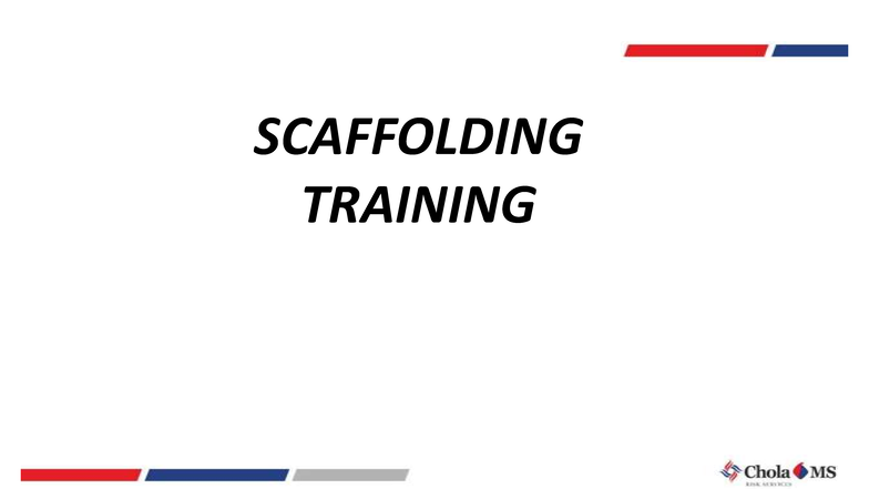 SCAFFOLDING TRAINING: Erecting & Dismantling Standards (EHS) - Studocu