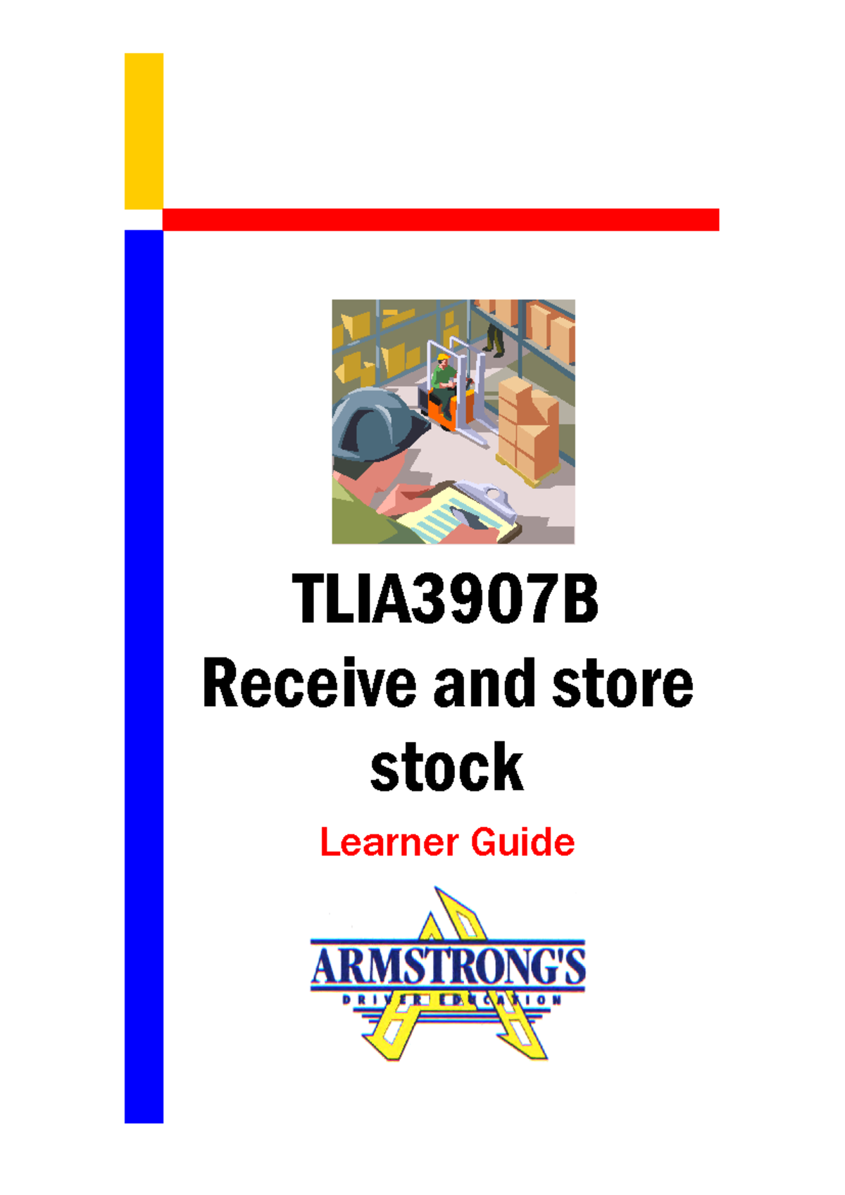 REceive and Store Stock Learner Guide - TLIA3907B Receive and store ...