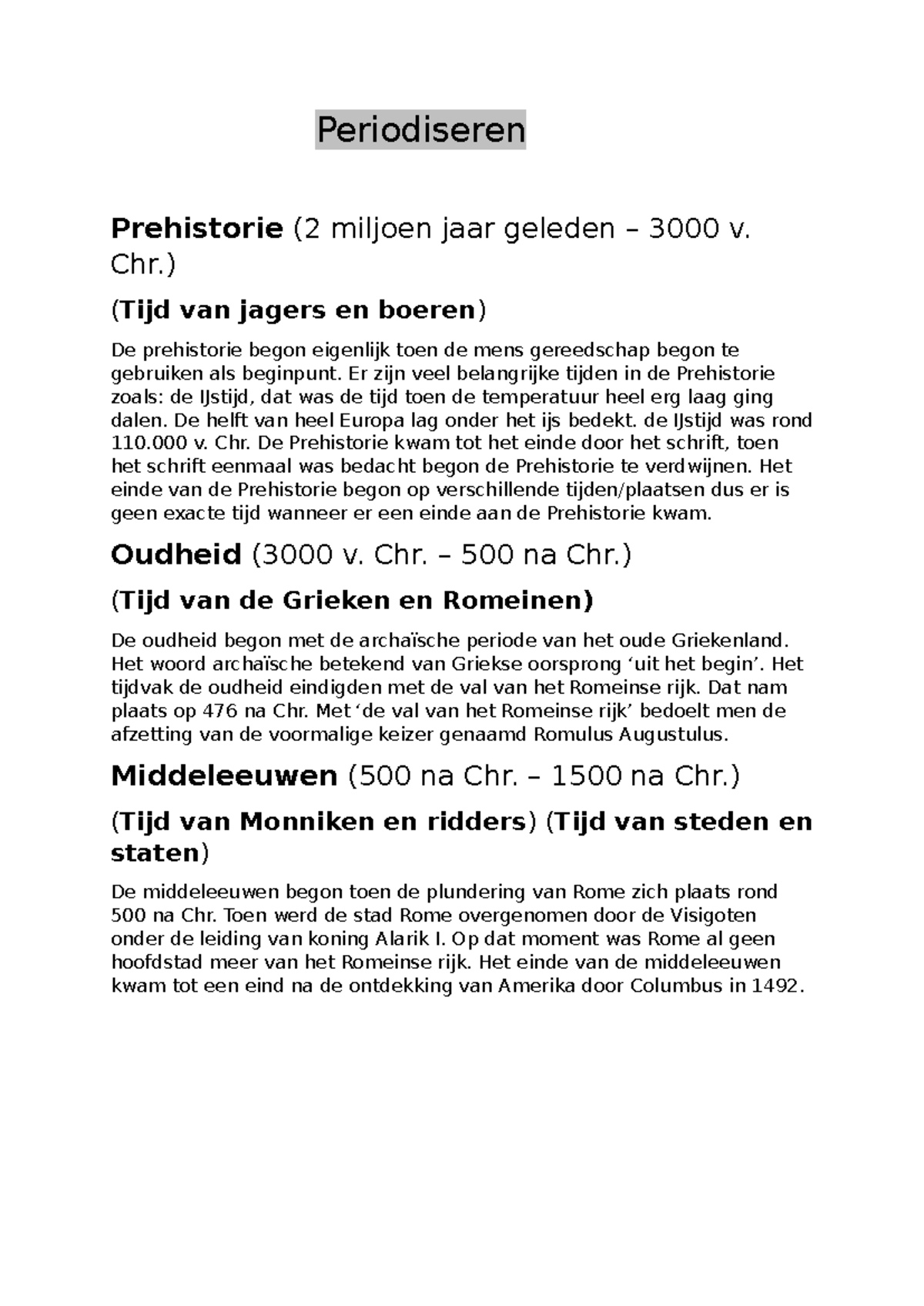 Periodisering van de Prehistorie tot de Middeleeuwen - Studeersnel