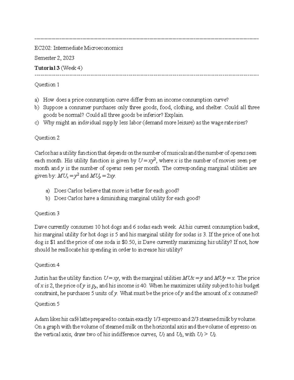 Tutorial 3 - EC202: Intermediate Microeconomics Semester 2, 2023 Tutorial 3 (Week 4) Question 1 ...