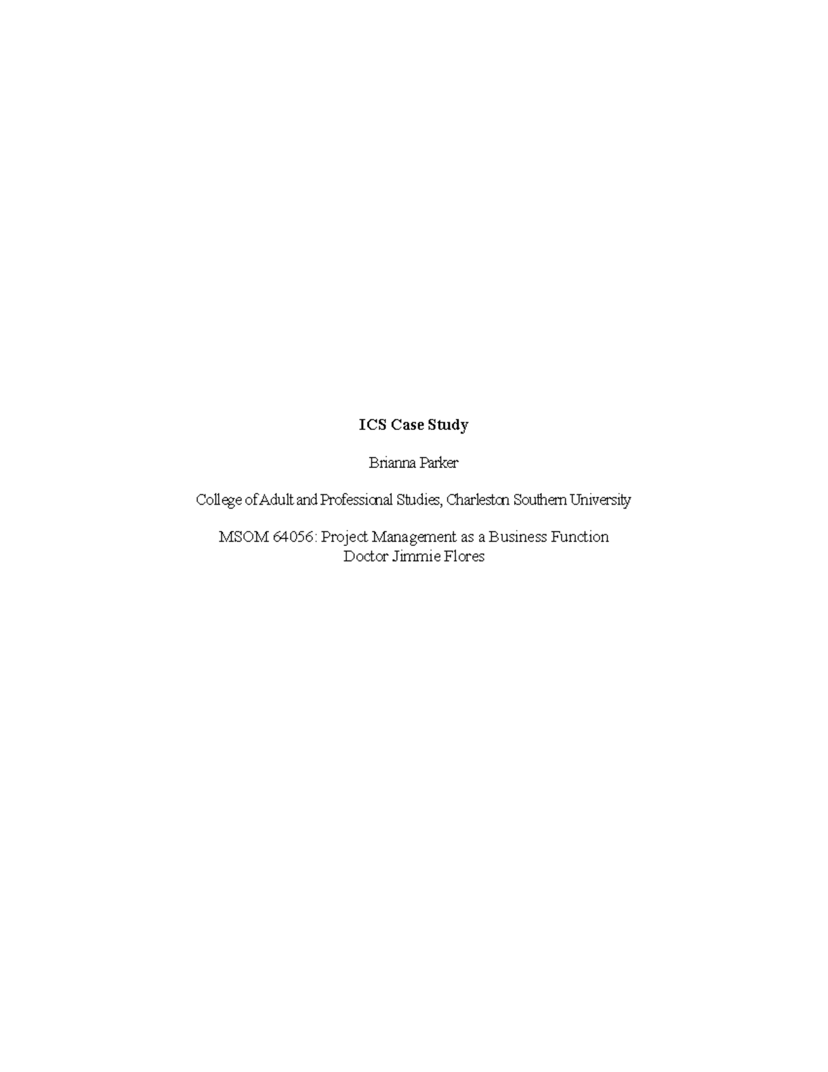 ICS Case Study - ICS Case Study Brianna Parker College of Adult and Professional Studies ...