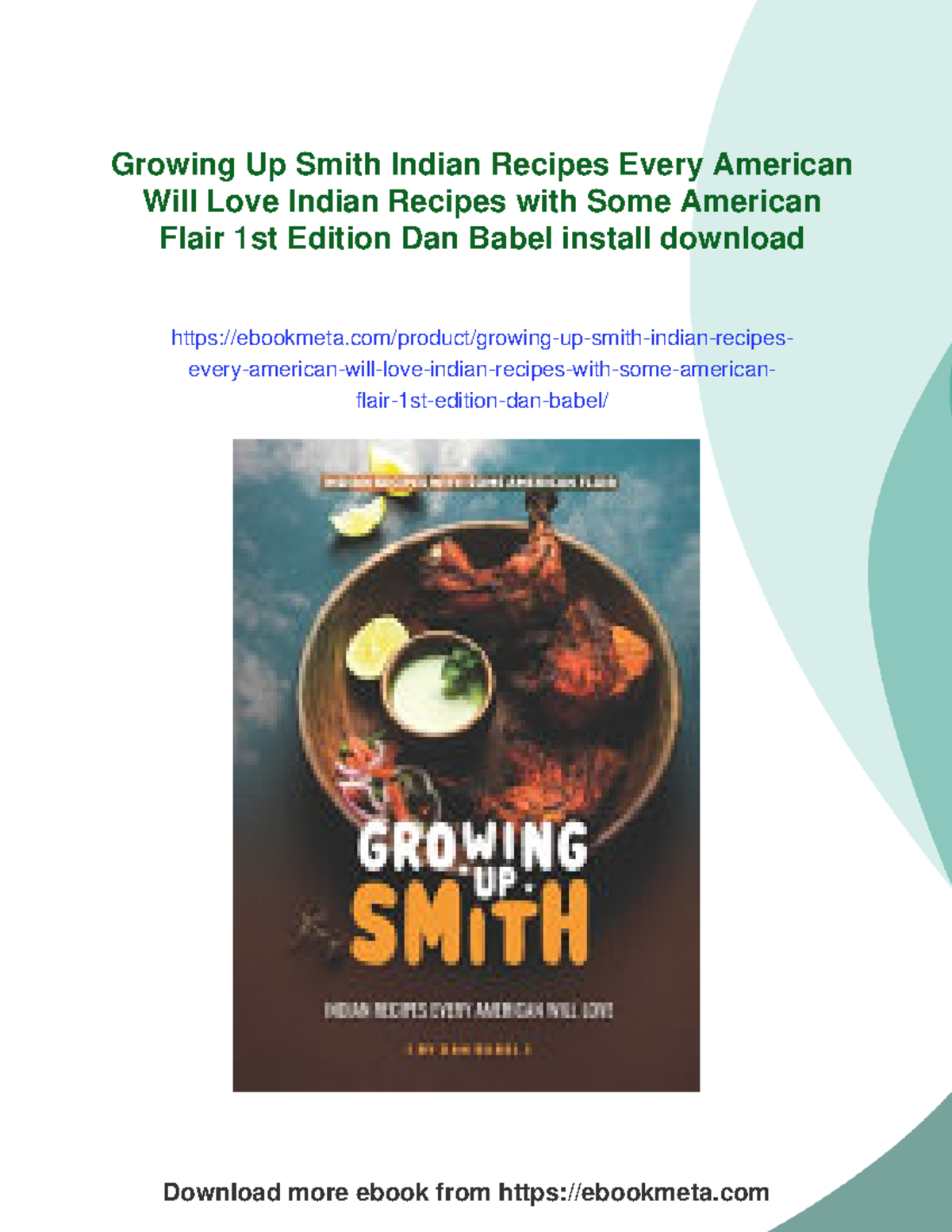 Growing Up Smith: Indian Recipes Every American Will Love (1st Ed ...