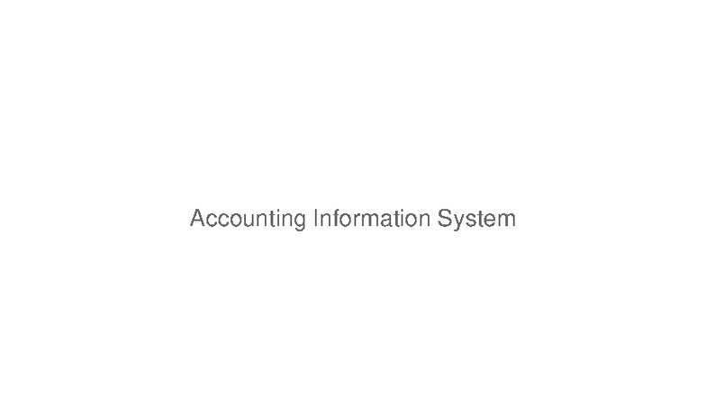 Accounting Information System (AIS) Overview and Key Components - Studocu