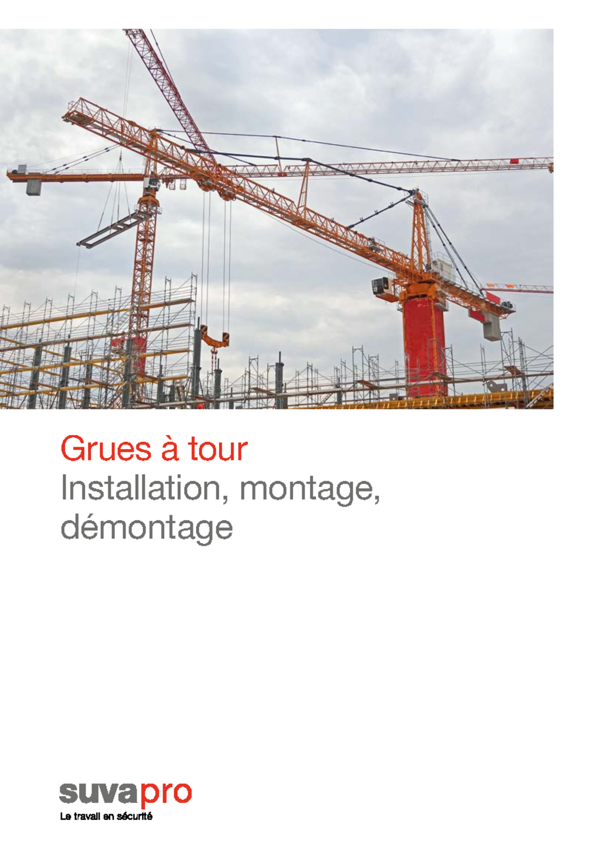 Installation et sécurité des Grues à Tour - Guide Pratique 67116.f ...