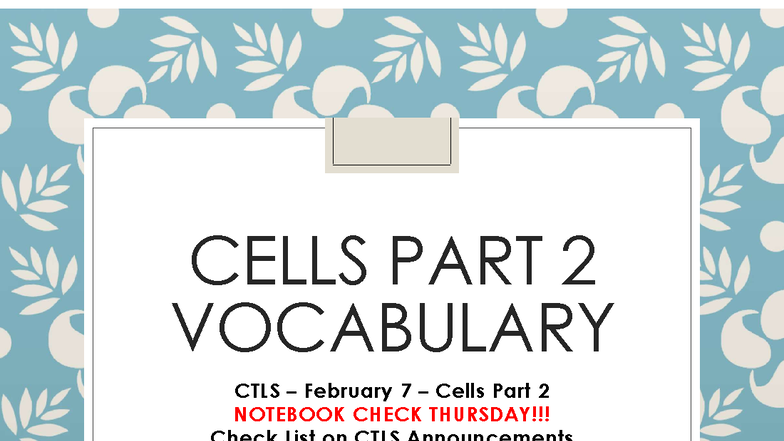 Cells Part 2 Vocabulary & Organelles Overview - CTLS - Studocu