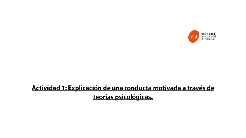 Actividad 1: Análisis de la Conducta Motivada en Psicología - Studocu