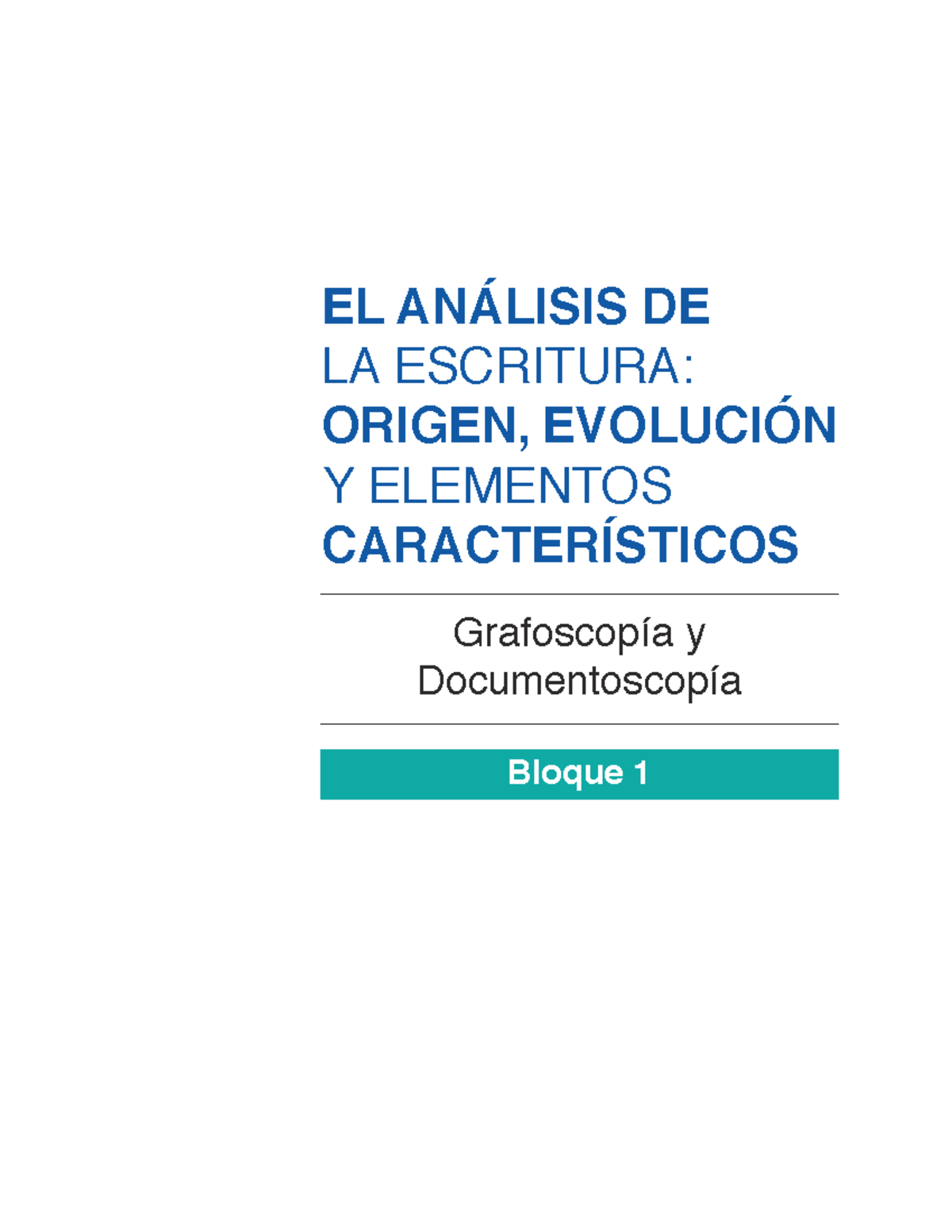 Grafoscopia Documentoscopia Ant B1 S Excelente - EL ANÁLISIS DE LA ...