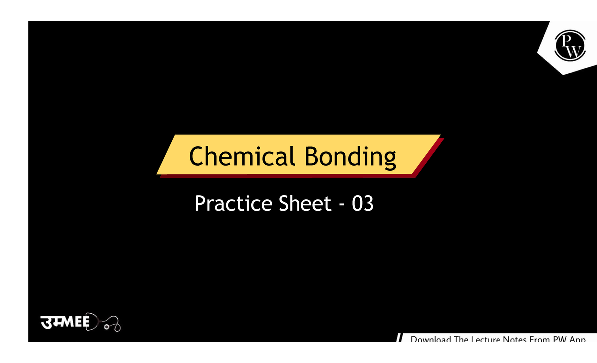 Chemical Bonding Full Chapter Practice Sheet Solution ...
